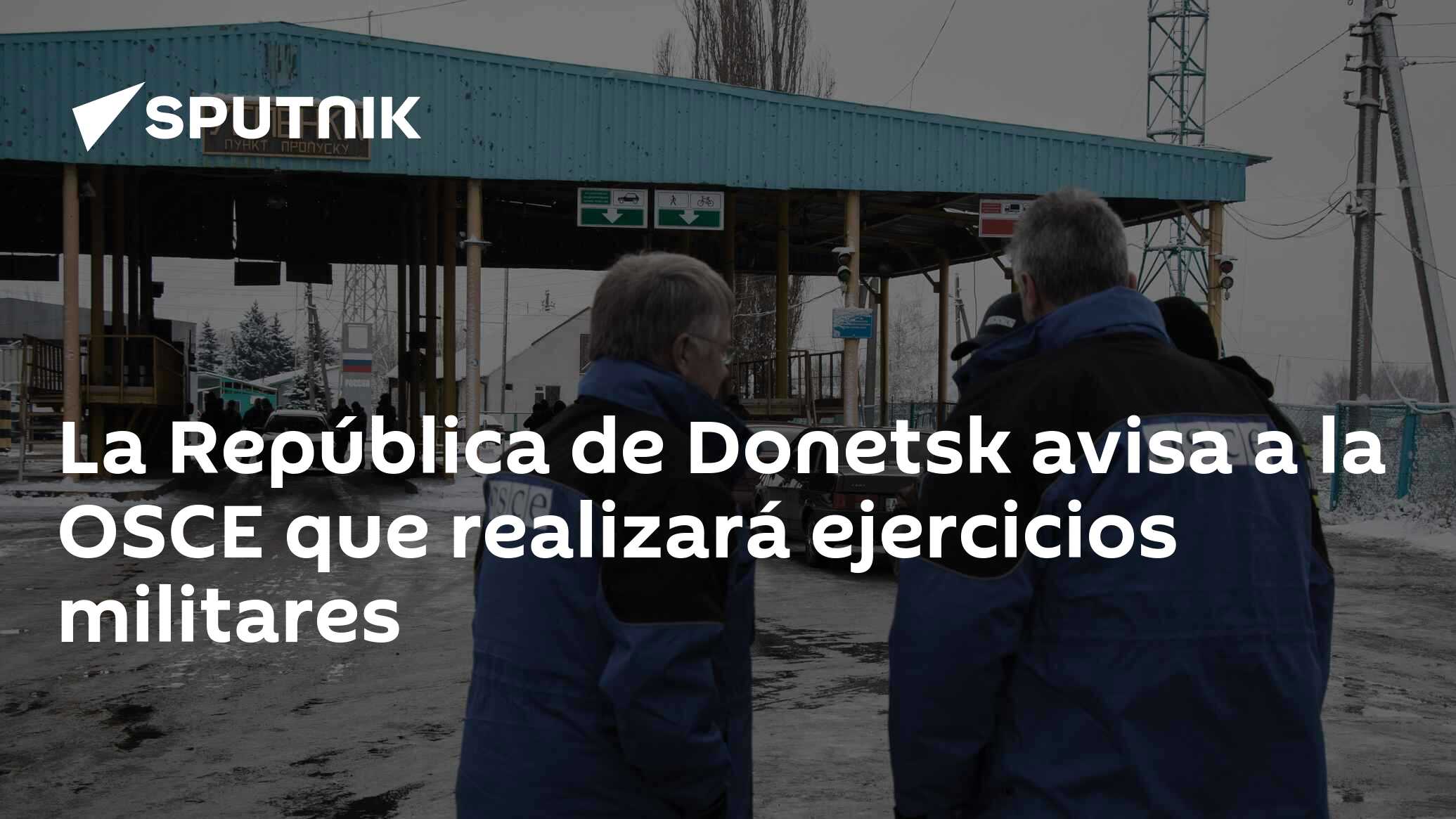 La República de Donetsk avisa a la OSCE que realizará ejercicios ...