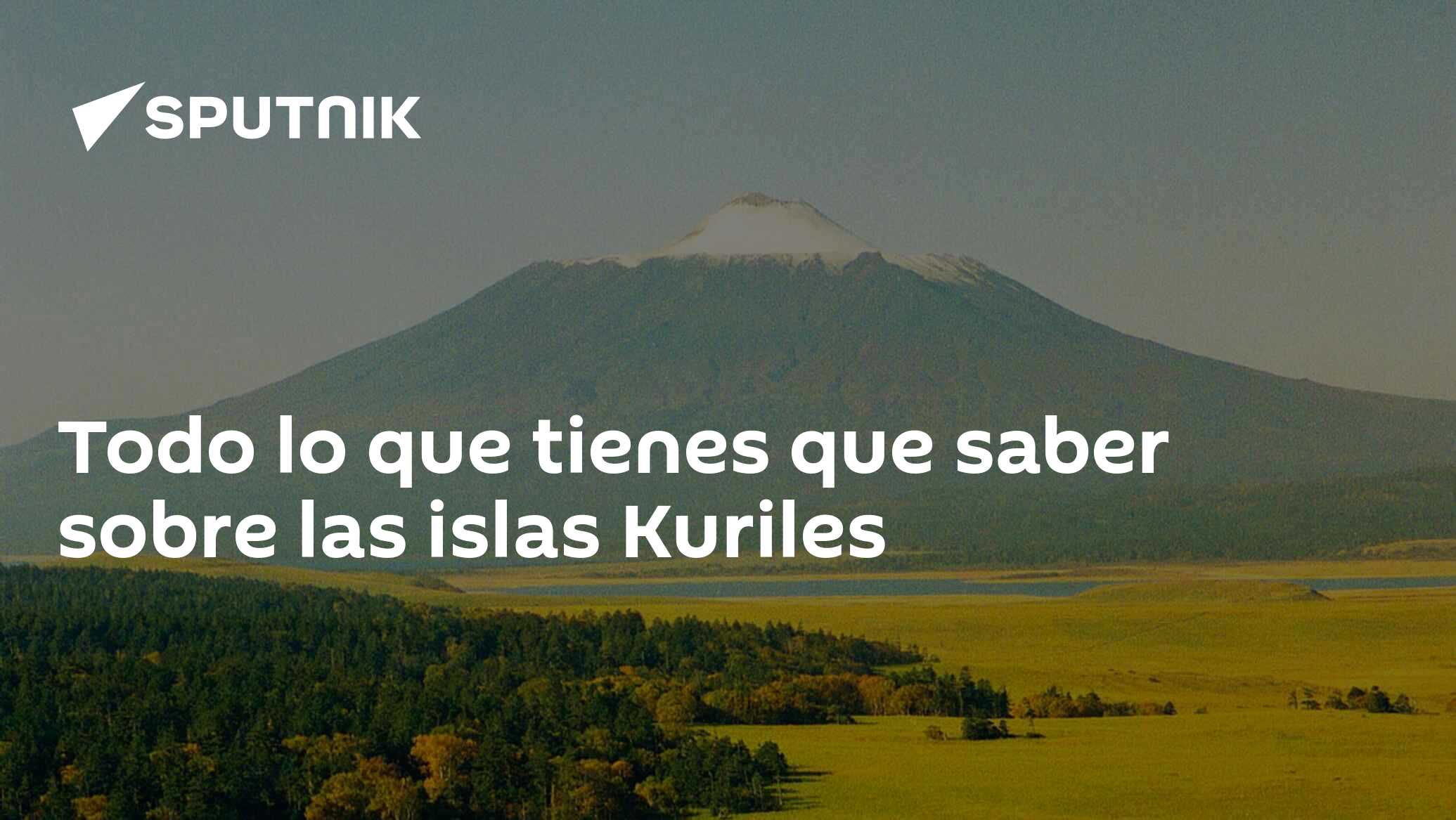 Todo lo que tienes que saber sobre las islas Kuriles - 06.05.2016 ...