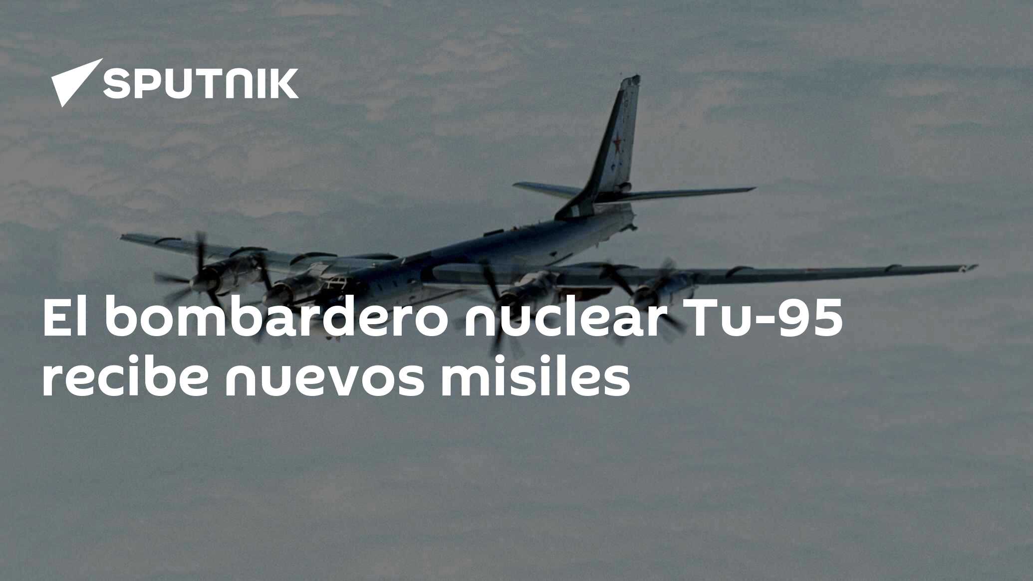 El bombardero nuclear Tu-95 recibe nuevos misiles - 17.05.2016, Sputnik ...