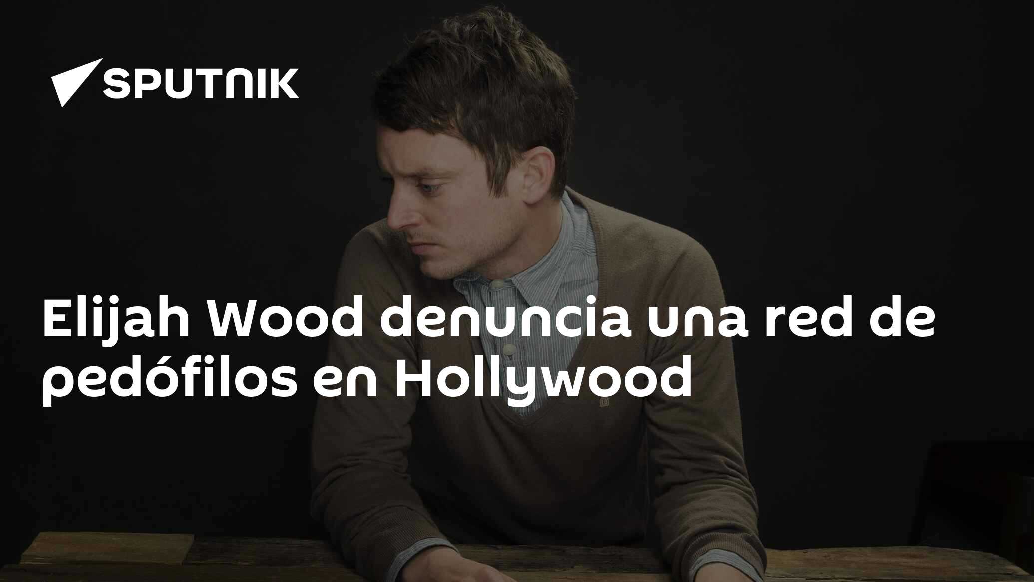 Elijah Wood denuncia una red de pedófilos en Hollywood - 23.05.2016 ...