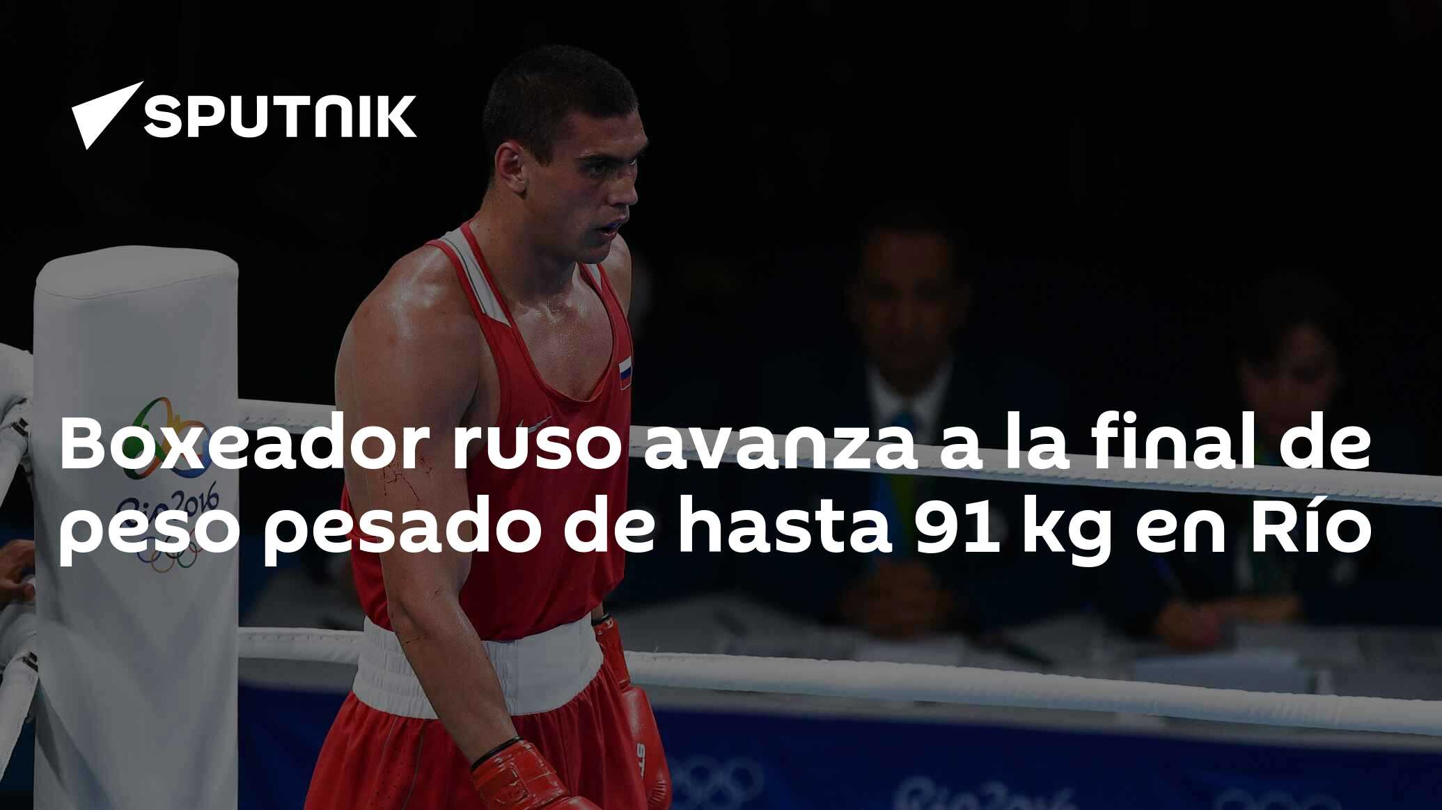 Boxeador ruso avanza a la final de peso pesado de hasta 91 kg en Río ...