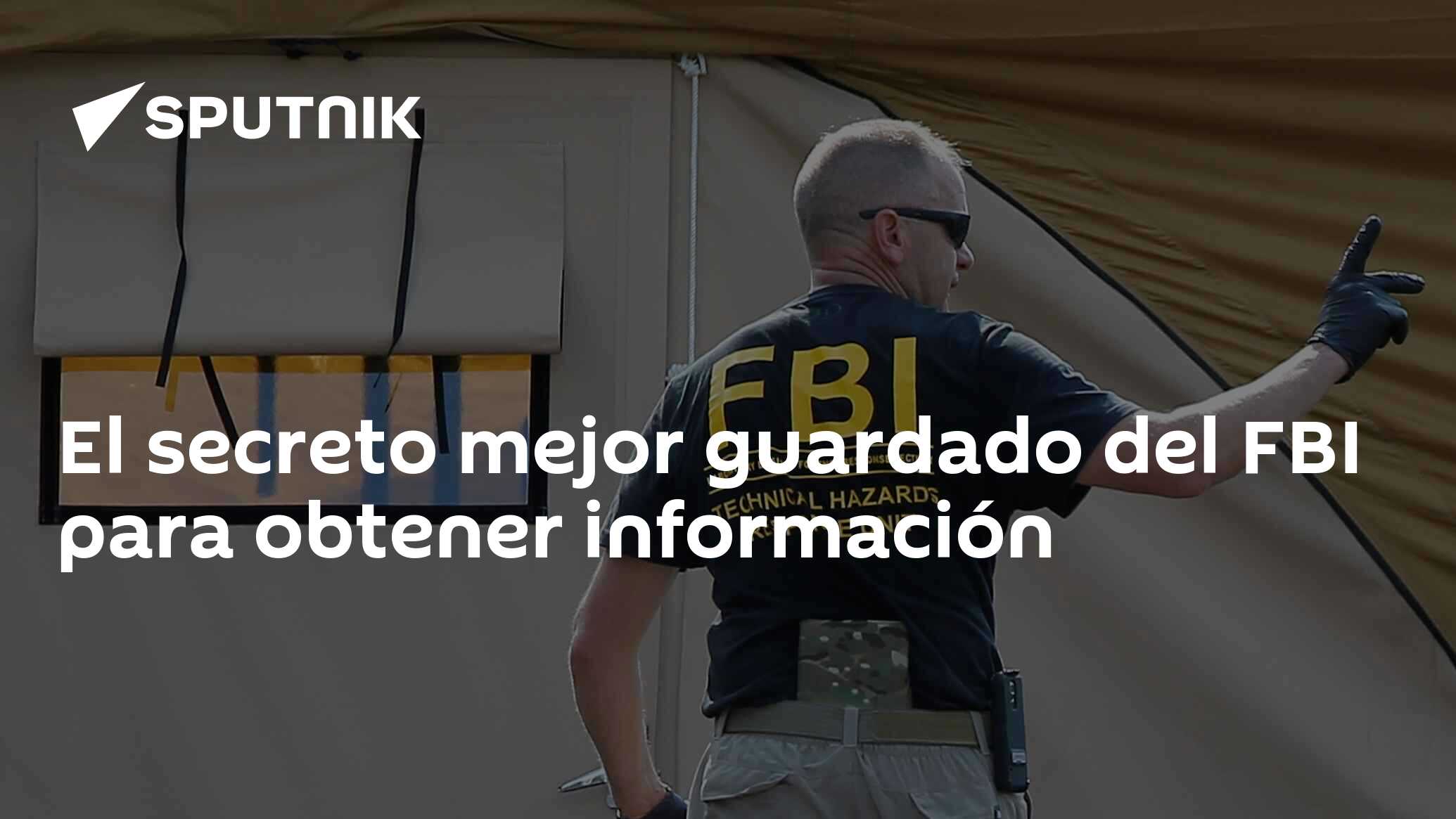 El secreto mejor guardado del FBI para obtener información - 13.11.2016 ...