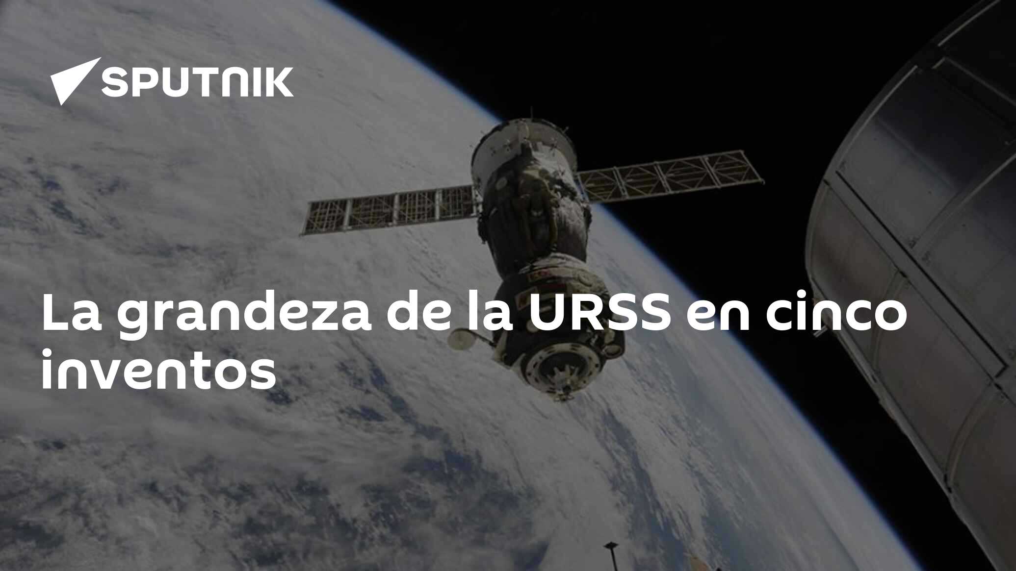 La grandeza de la URSS en cinco inventos - 06.12.2016, Sputnik Mundo