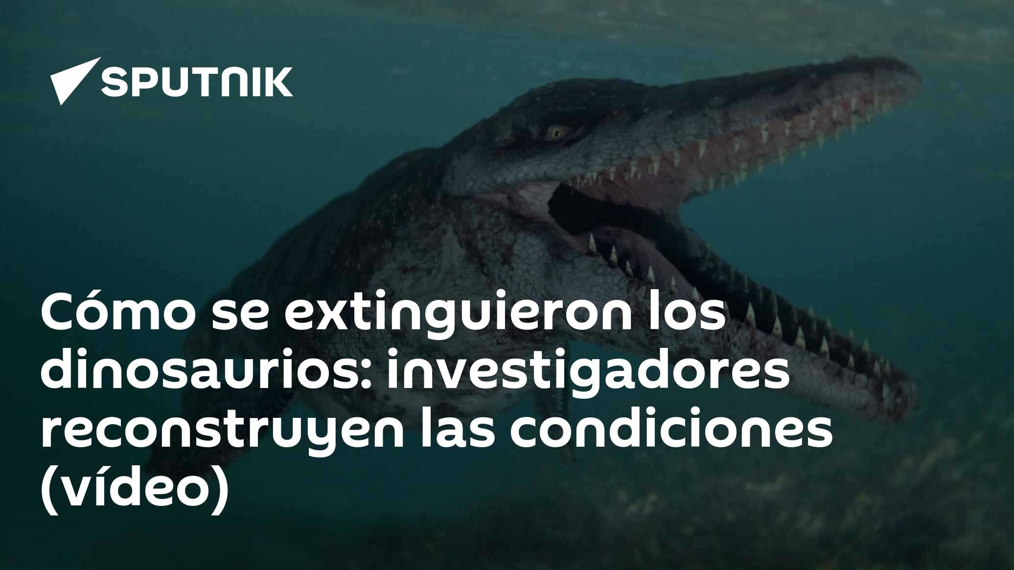 Cómo se extinguieron los dinosaurios: investigadores reconstruyen las condiciones (vídeo) - 16. ...