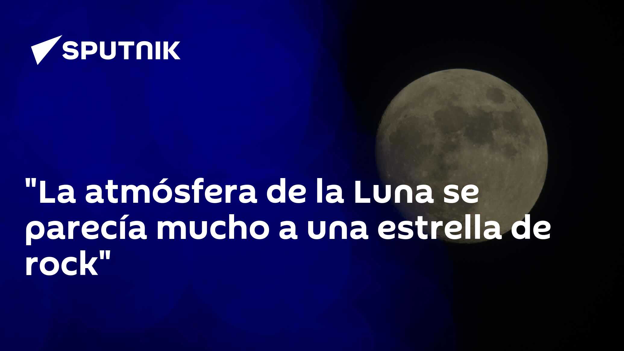 "La atmósfera de la Luna se parecía mucho a una estrella de rock" - 04. ...