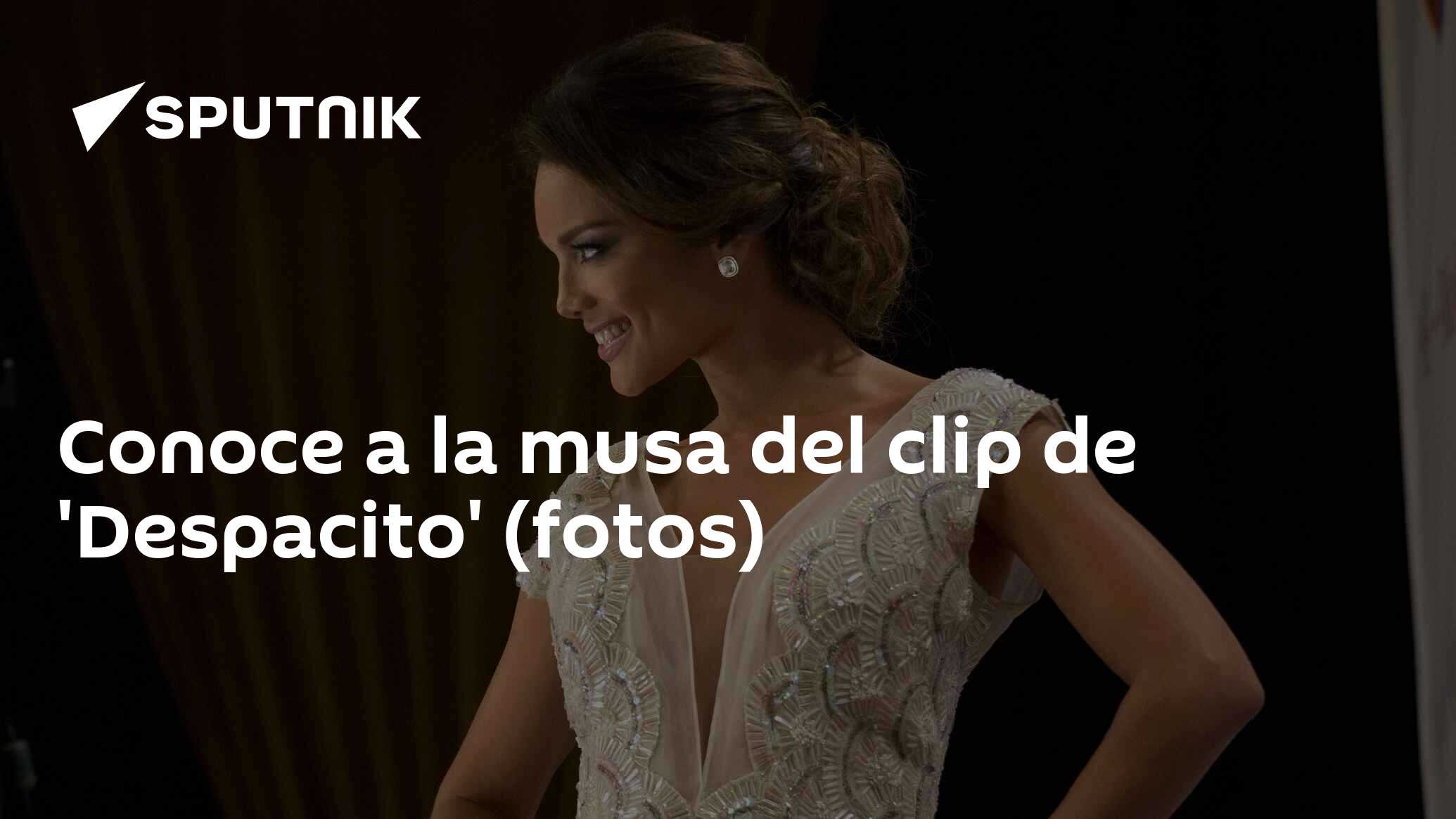 Conoce a la musa del clip de 'Despacito' (fotos) - 25.07.2017, Sputnik ...