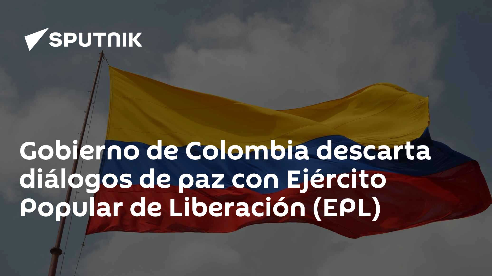 Gobierno de Colombia descarta diálogos de paz con Ejército Popular de ...