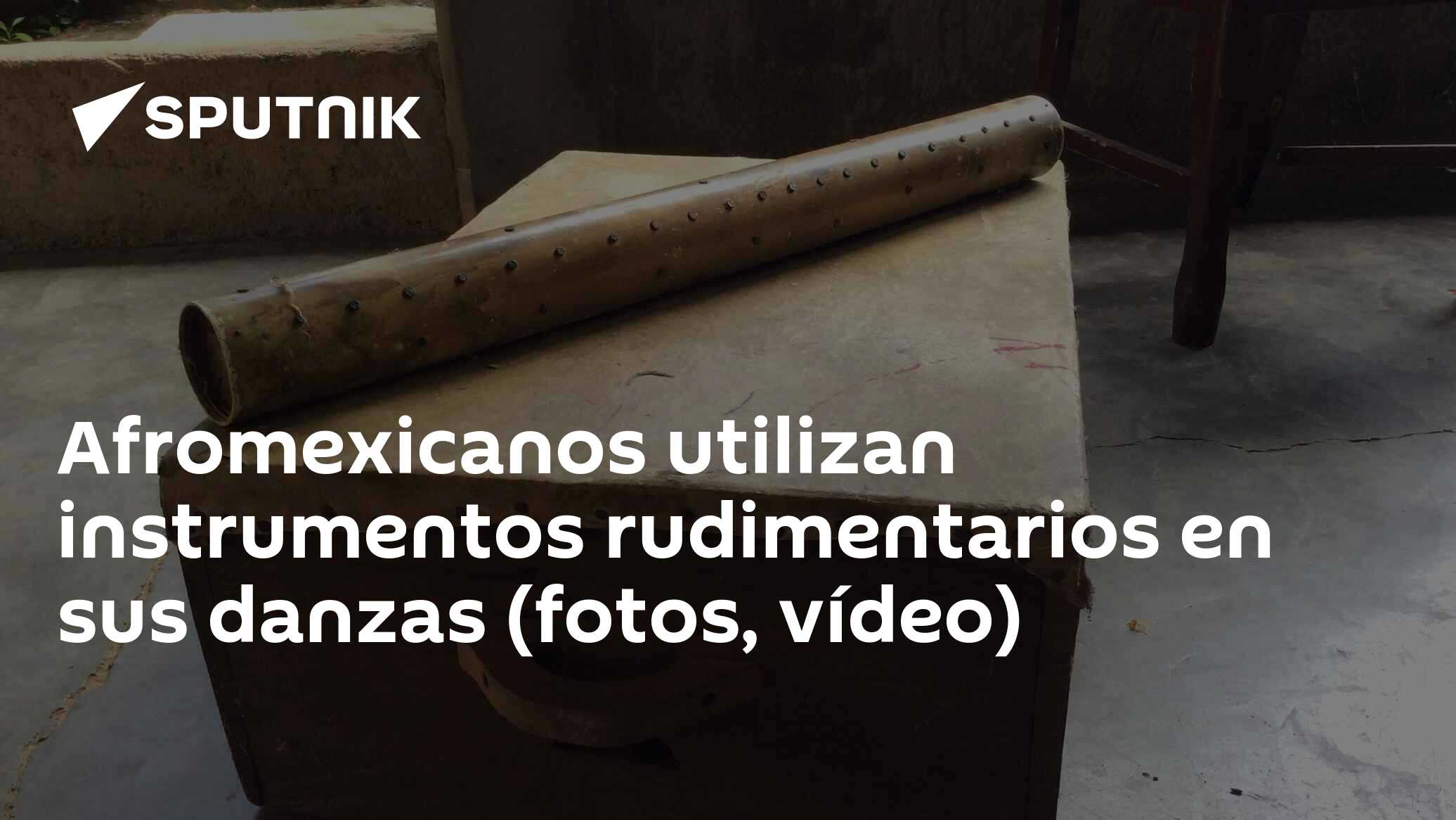 Afromexicanos utilizan instrumentos rudimentarios en sus danzas (fotos ...