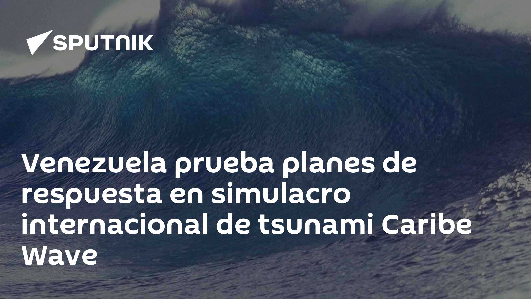 Venezuela prueba planes de respuesta en simulacro internacional de ...