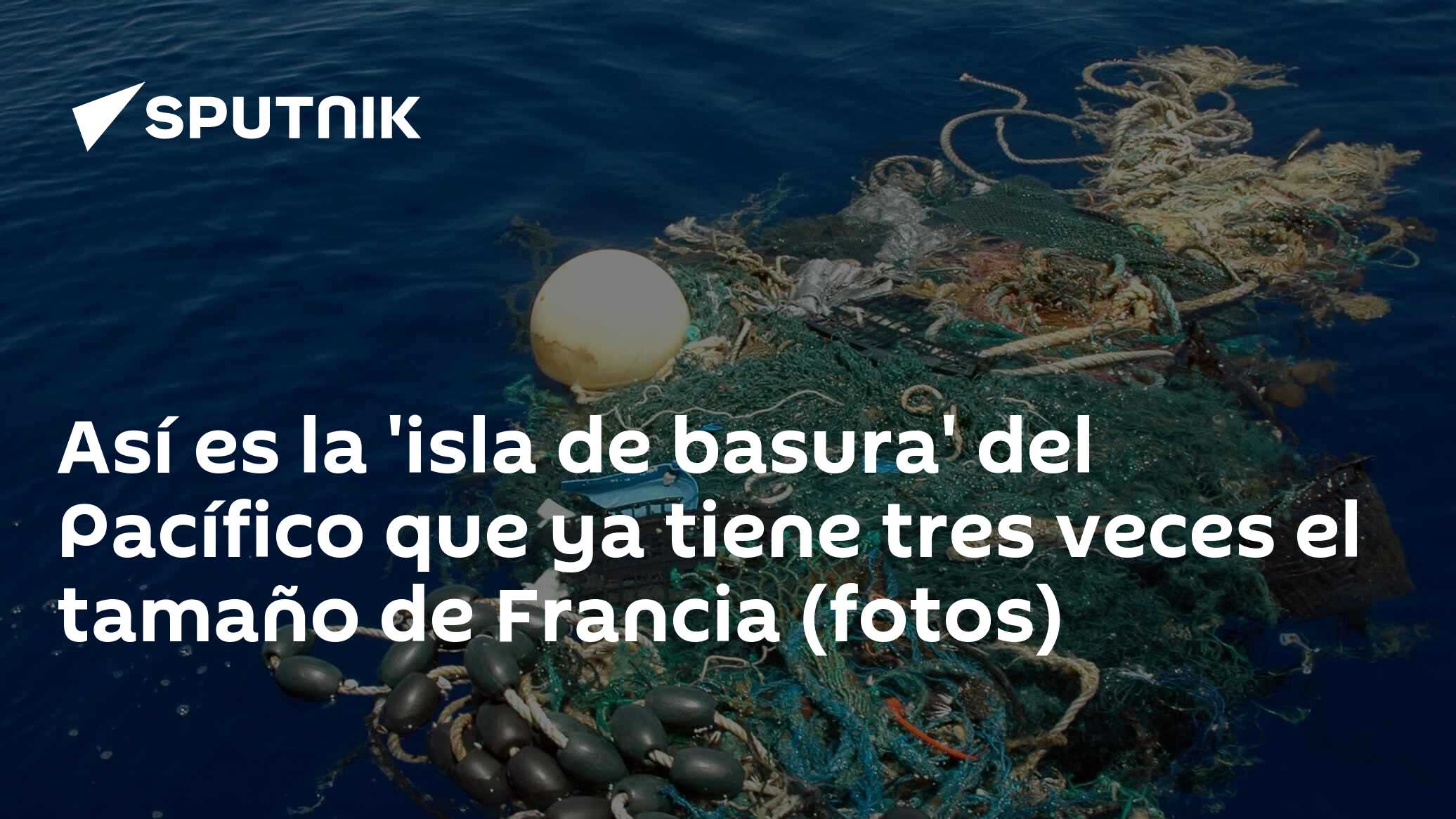 Así es la 'isla de basura' del Pacífico que ya tiene tres veces el ...