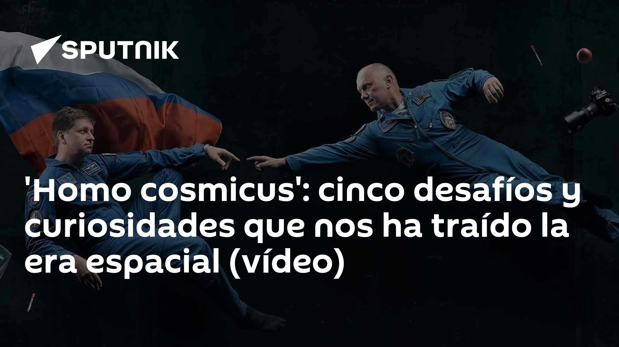 'Homo cosmicus': cinco desafíos y curiosidades que nos ha traído la era ...