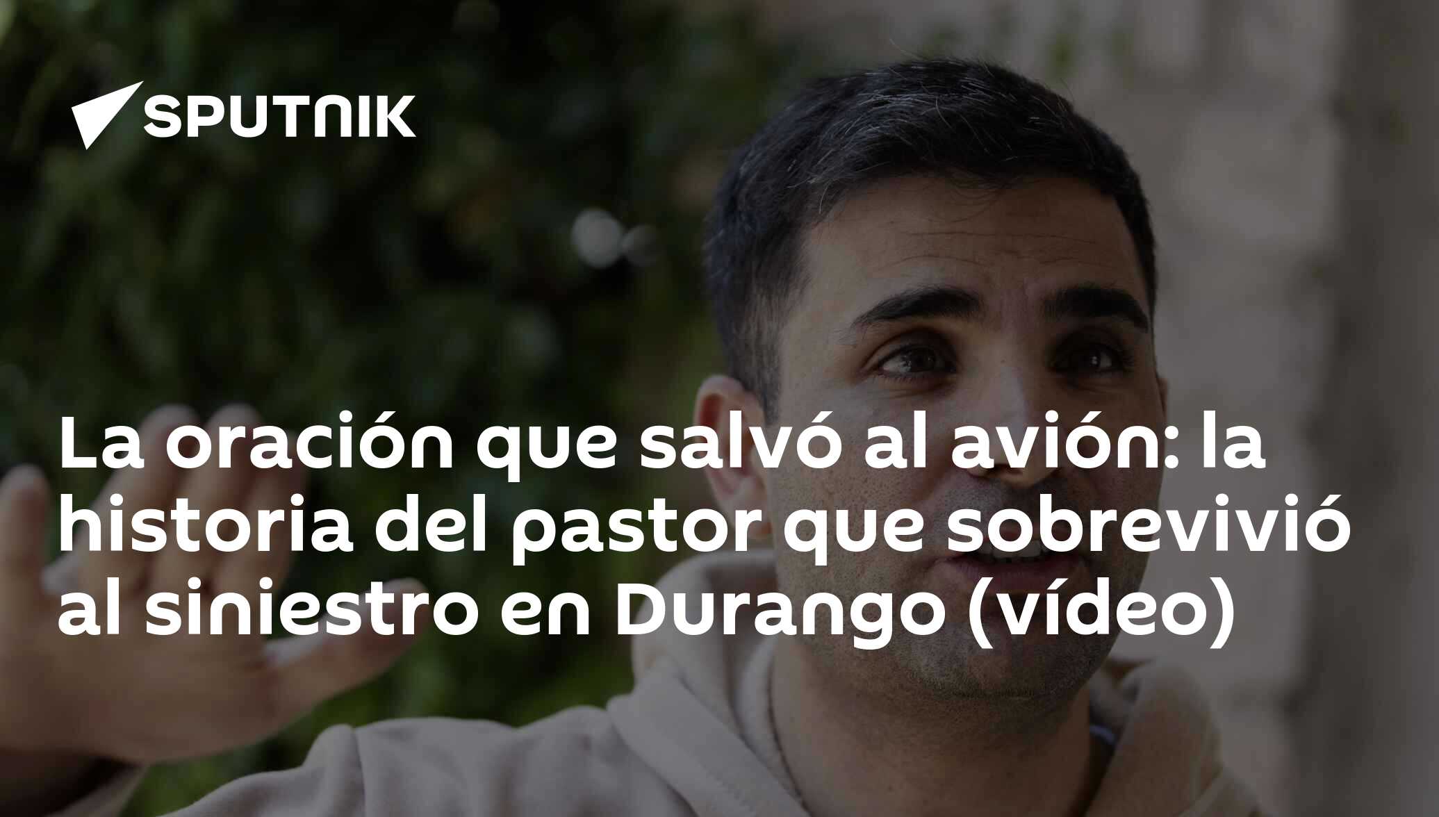 La oración que salvó al avión: la historia del pastor que sobrevivió al ...
