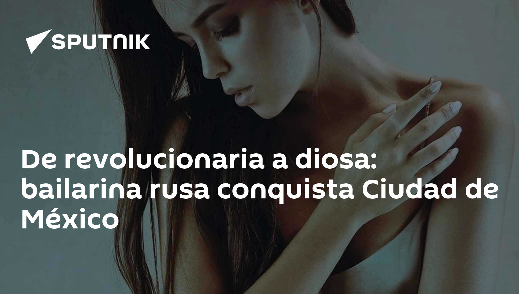 De revolucionaria a diosa: bailarina rusa conquista Ciudad de México ...