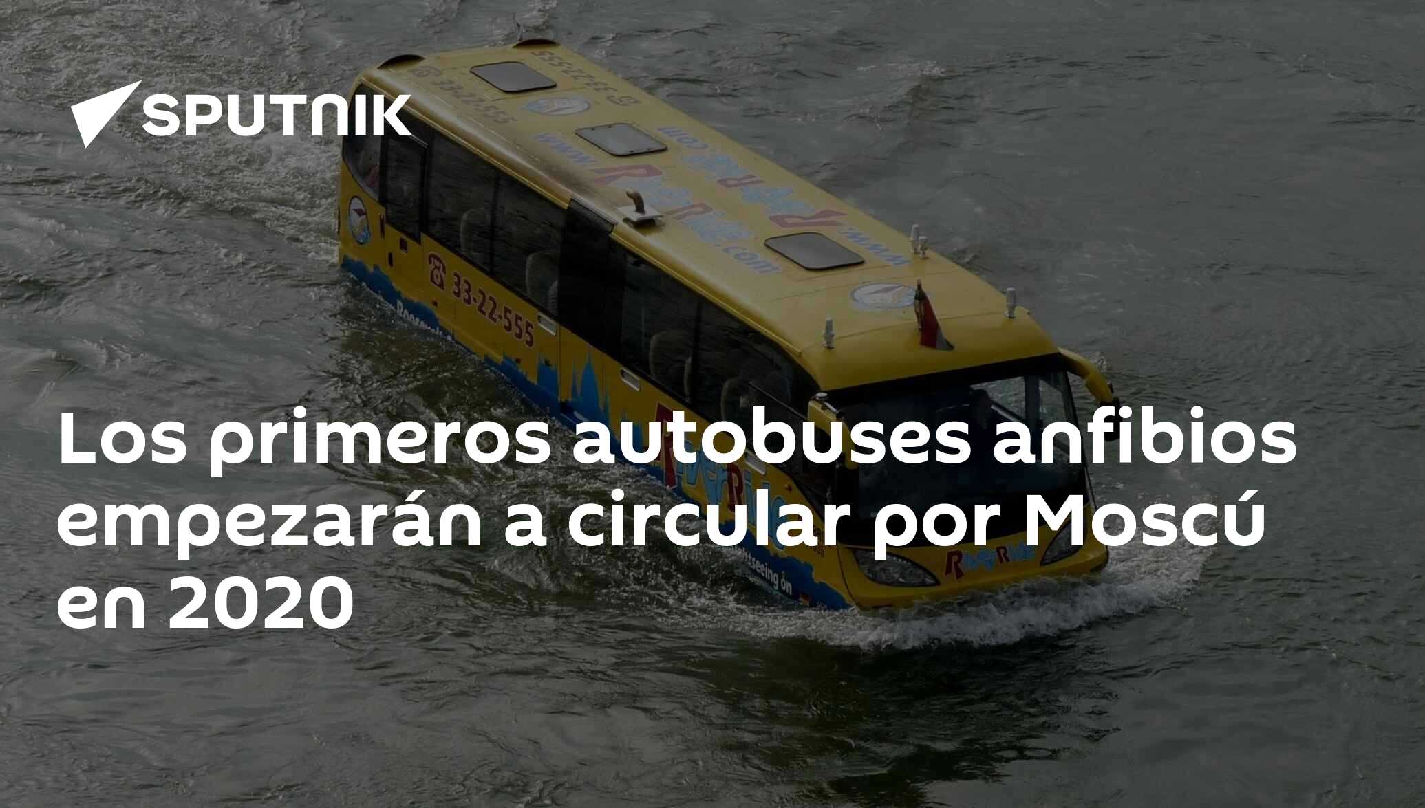 Los primeros autobuses anfibios empezarán a circular por Moscú en 2020 ...