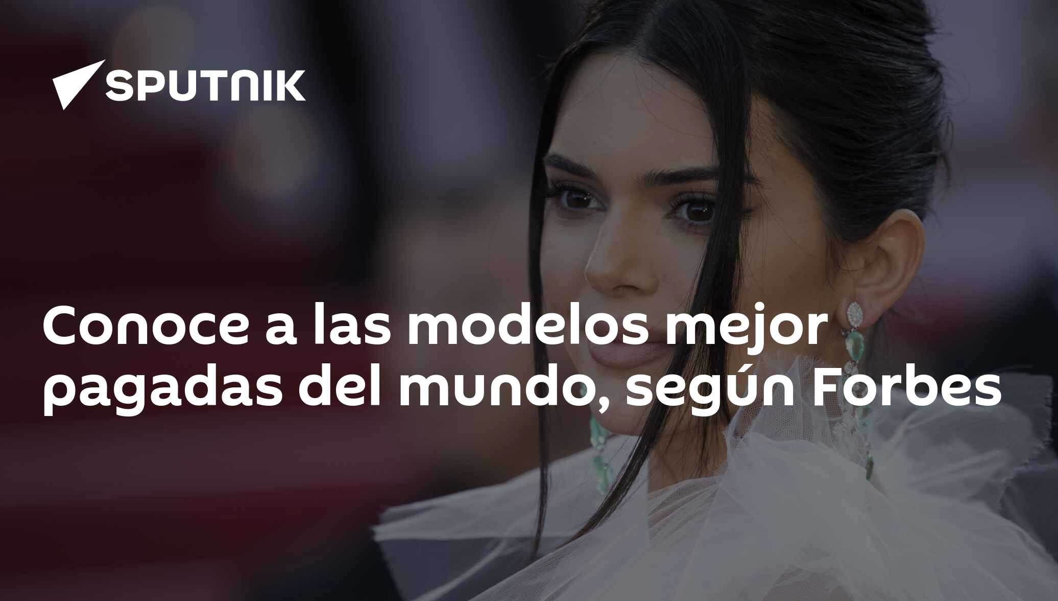 Conoce a las modelos mejor pagadas del mundo, según Forbes - 17.12.2018 ...