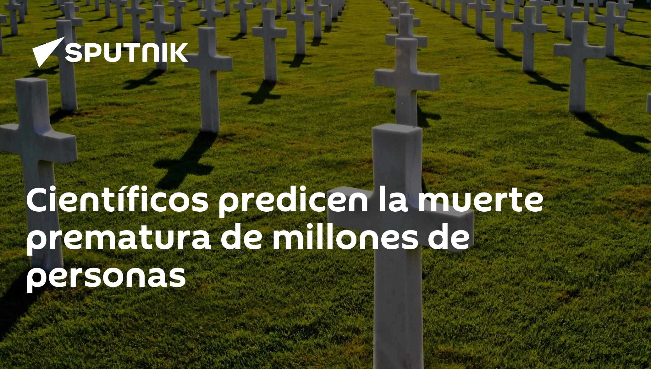 Científicos predicen la muerte prematura de millones de personas - 15. ...