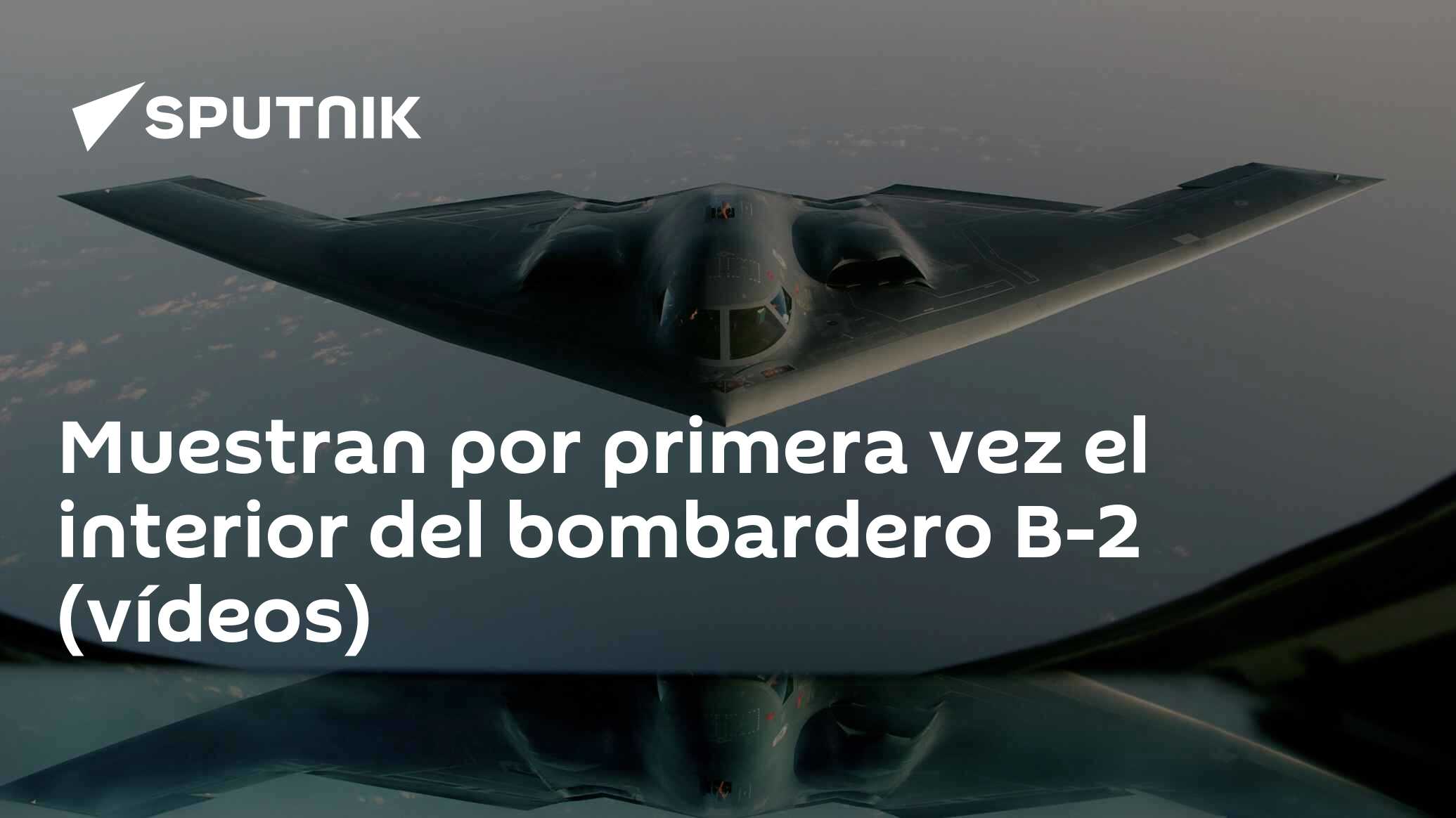 Muestran por primera vez el interior del bombardero B-2 (vídeos) - 02. ...