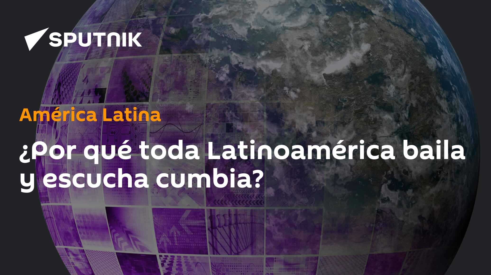 ¿Por qué toda Latinoamérica baila y escucha cumbia? - 10.05.2019 ...