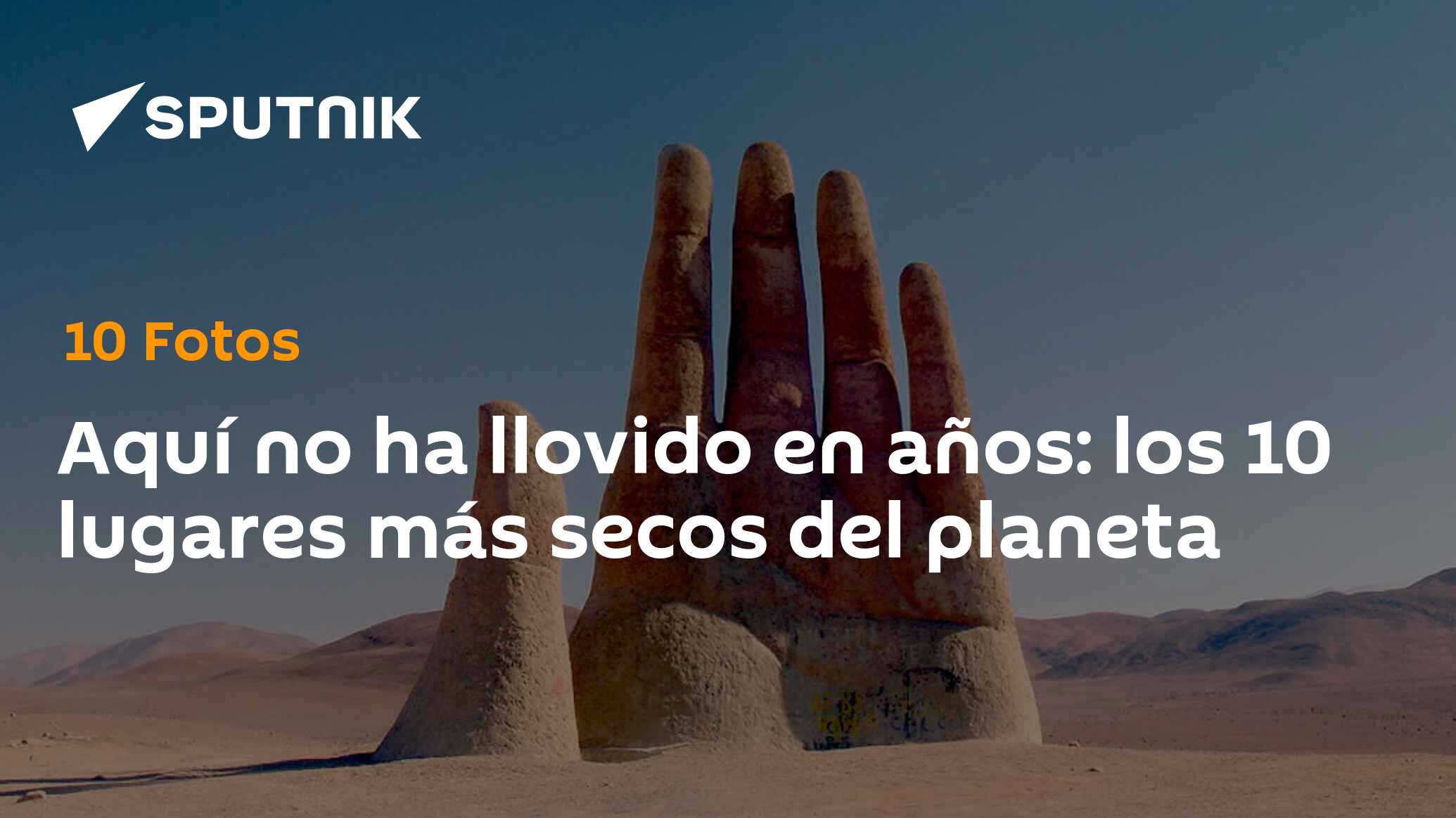 Aquí no ha llovido en años: los 10 lugares más secos del planeta - 17. ...