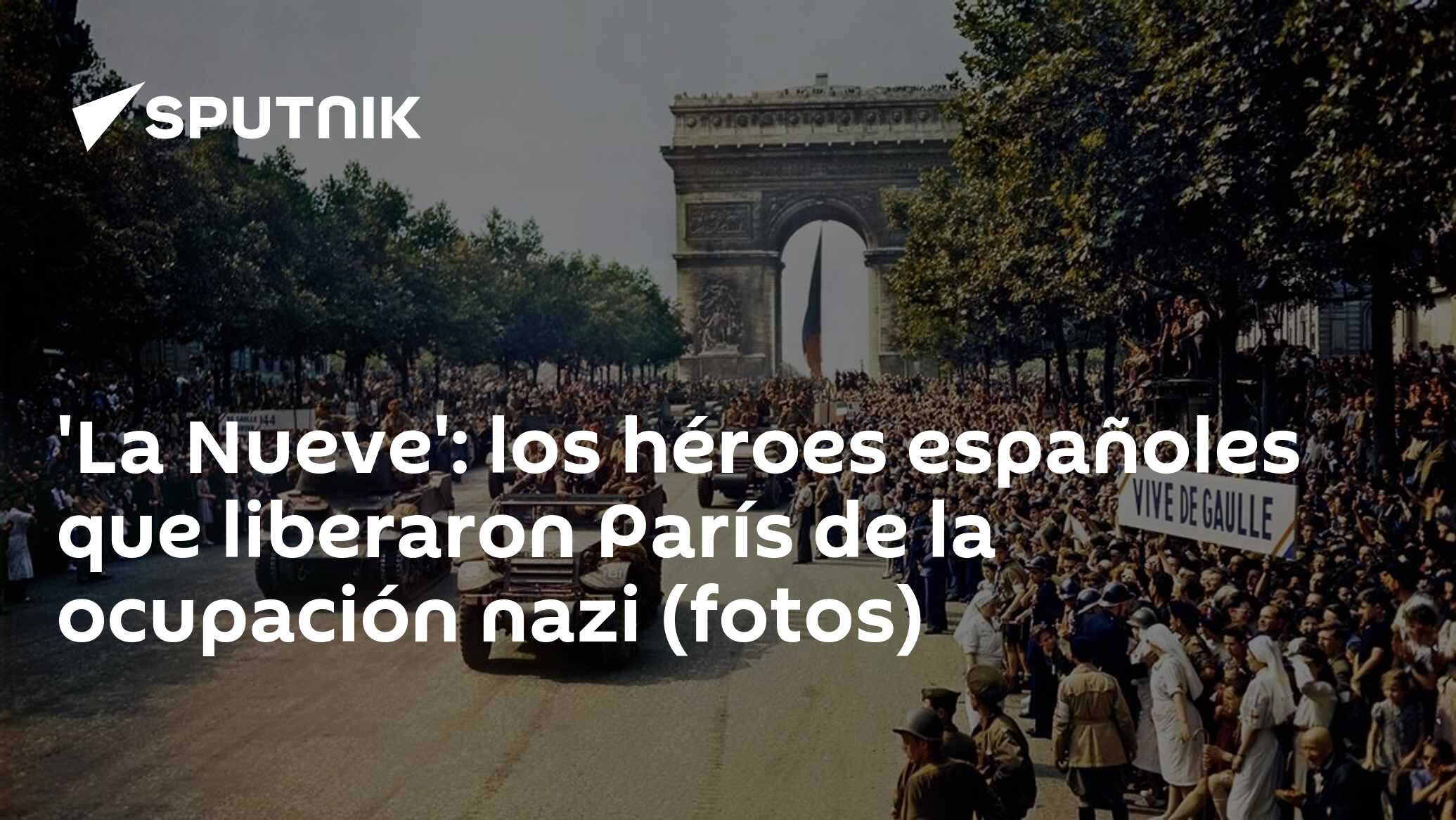 'La Nueve': los héroes españoles que liberaron París de la ocupación ...