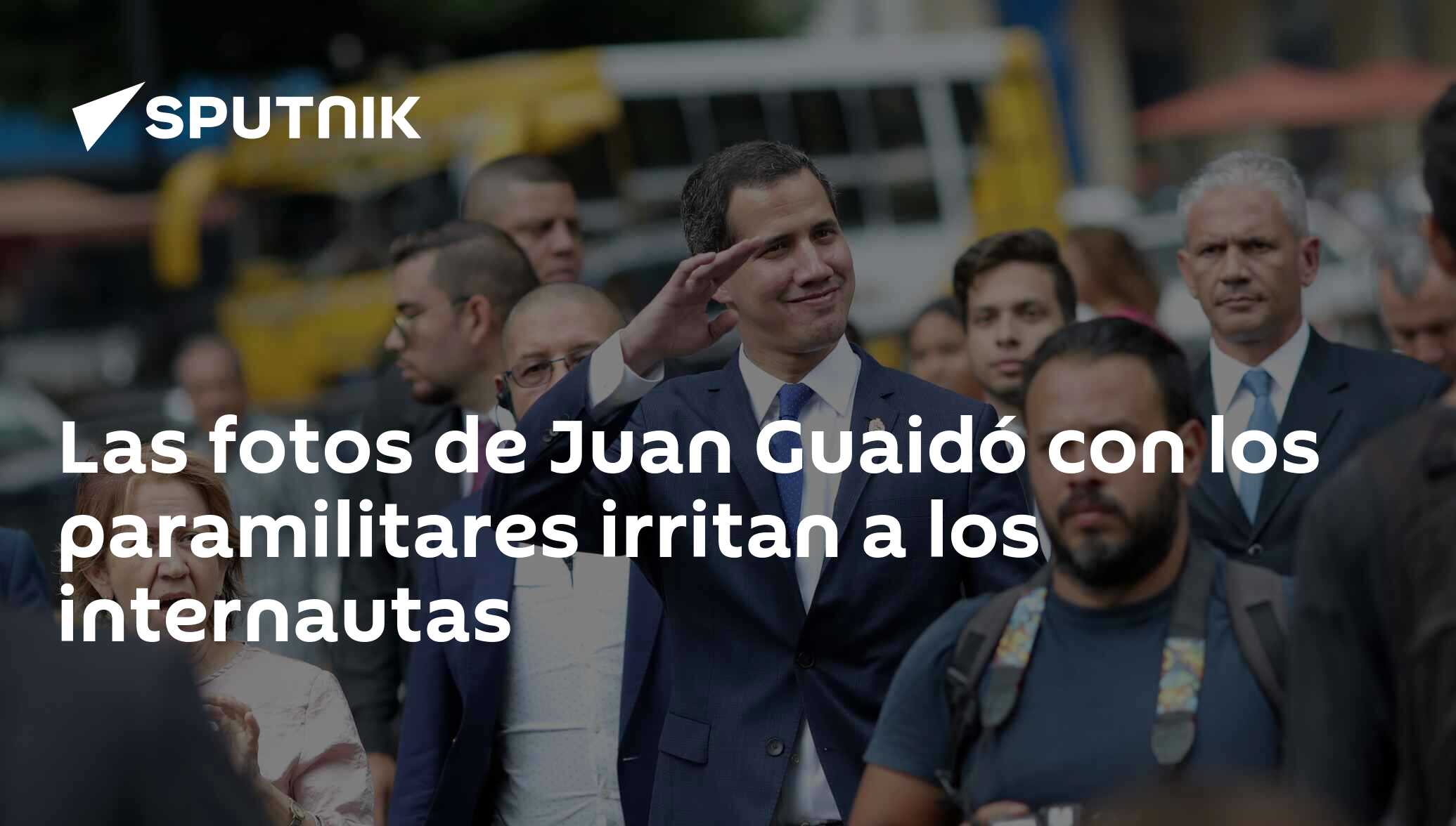Las fotos de Juan Guaidó con los paramilitares irritan a los ...