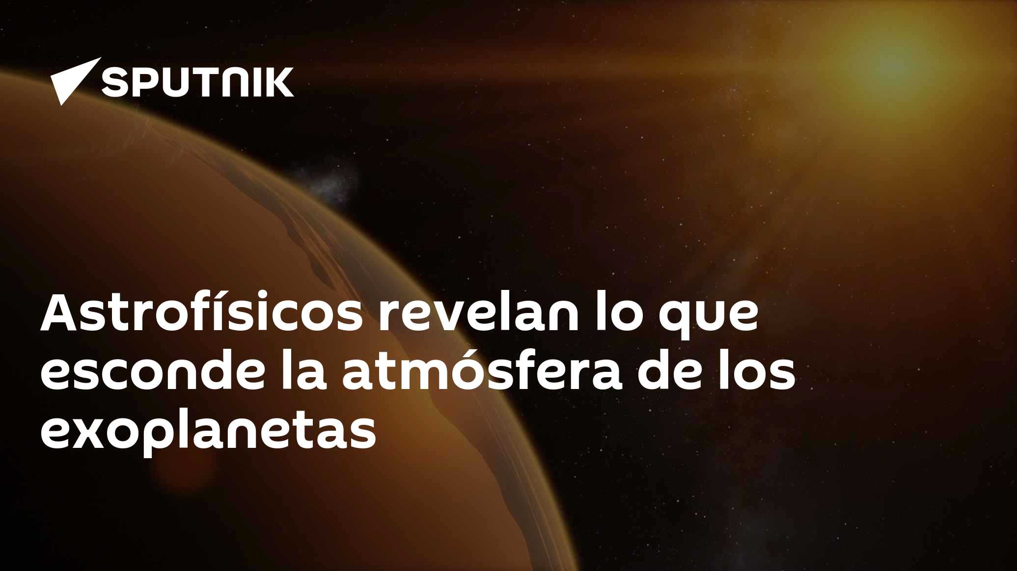 Astrofísicos revelan lo que esconde la atmósfera de los exoplanetas ...