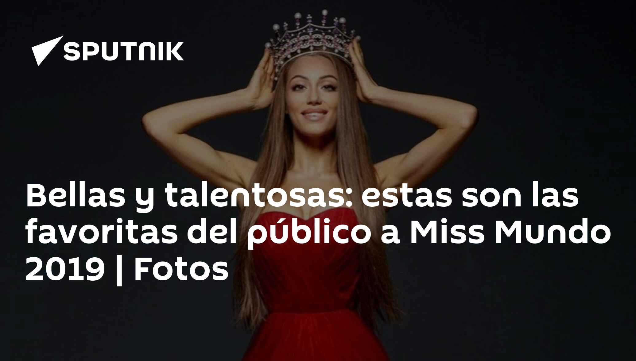 Bellas y talentosas: estas son las favoritas del público a Miss Mundo ...