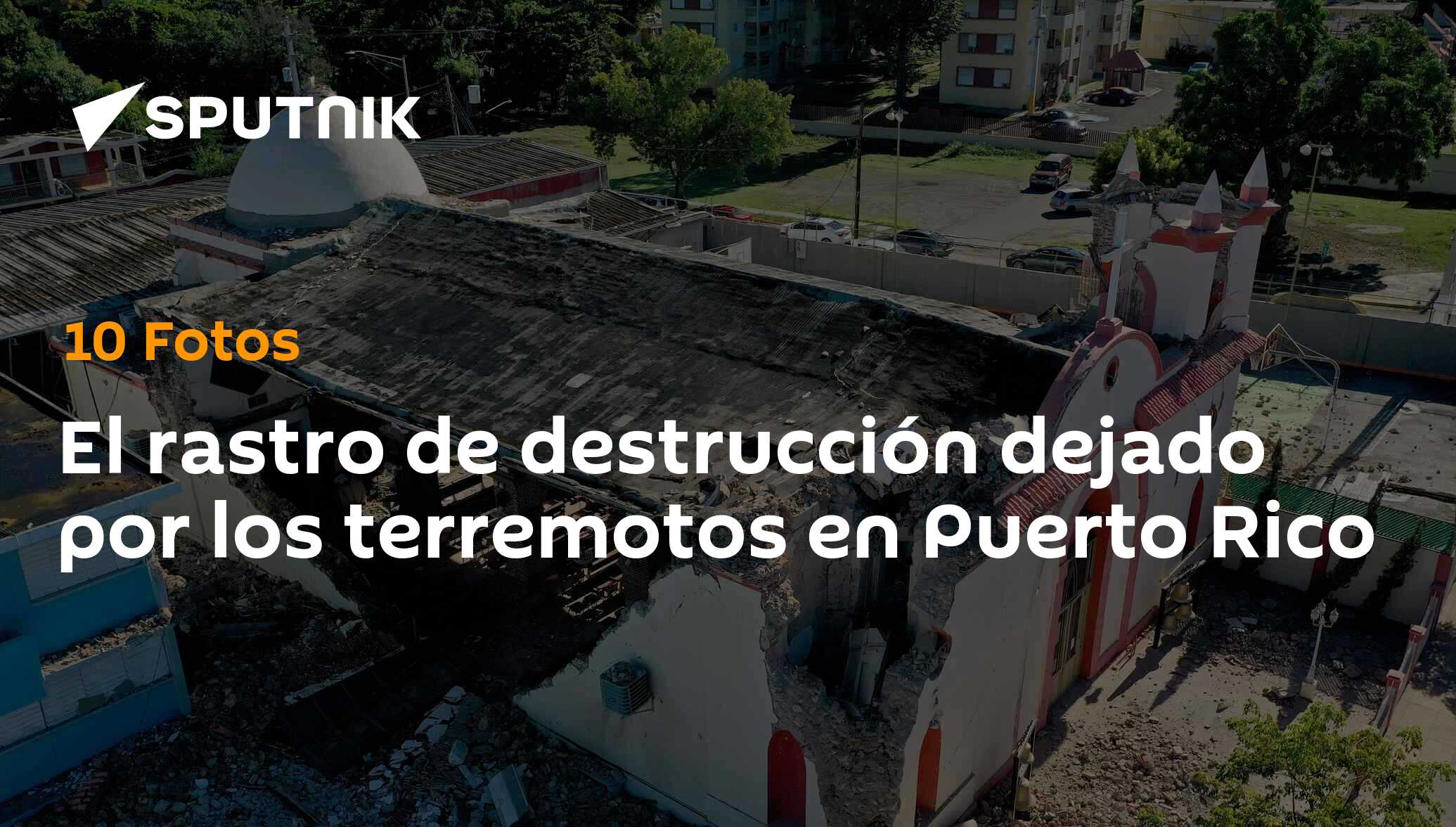 El rastro de destrucción dejado por los terremotos en Puerto Rico - 07. ...