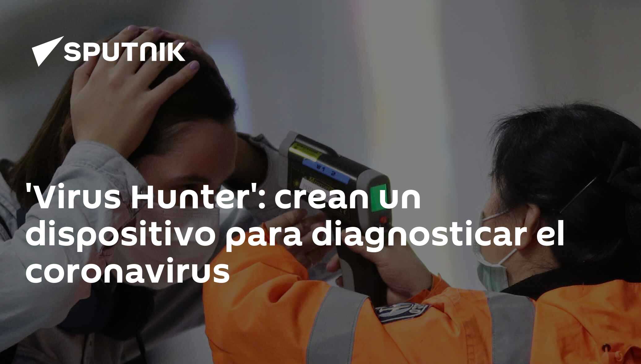 'Virus Hunter': crean un dispositivo para diagnosticar el coronavirus ...