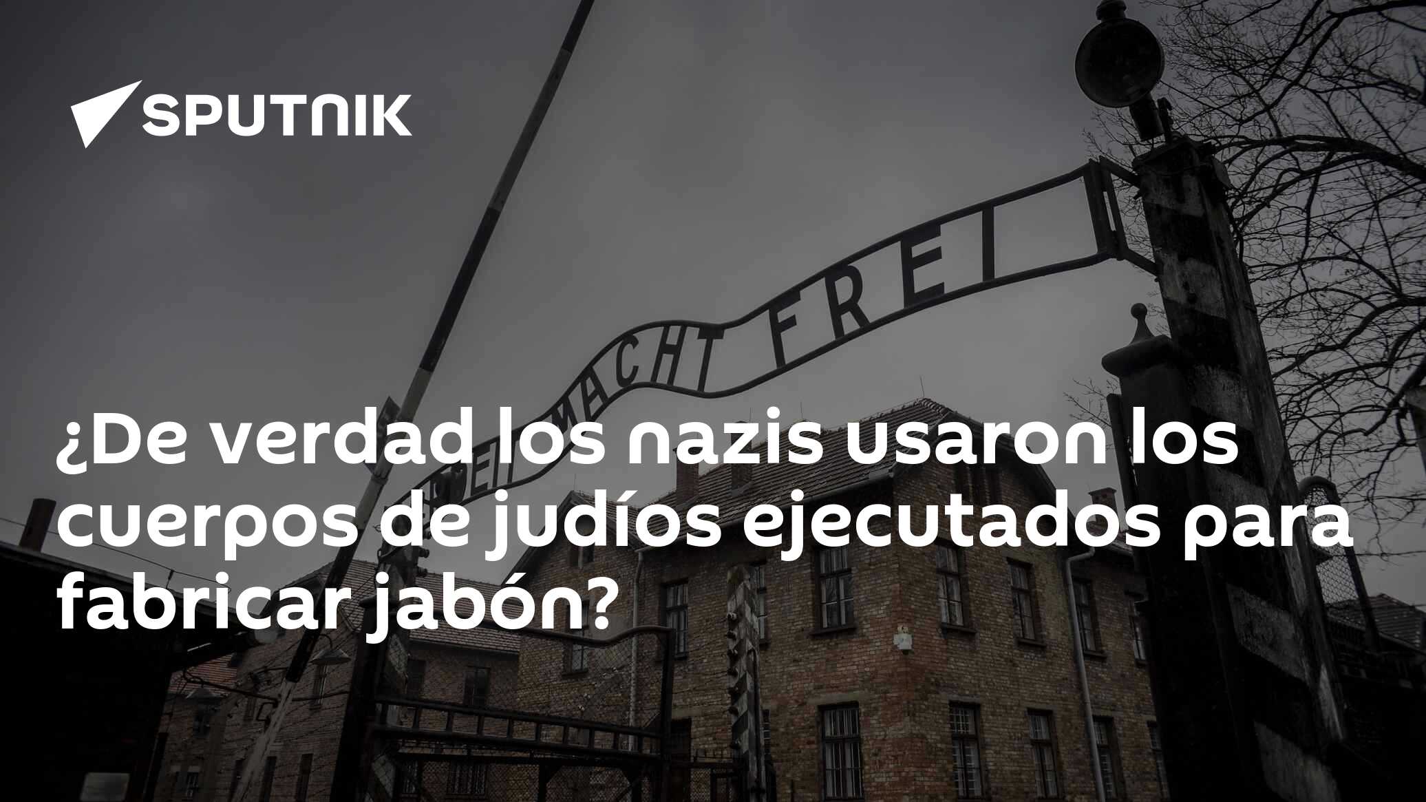 ¿De verdad los nazis usaron los cuerpos de judíos ejecutados para ...