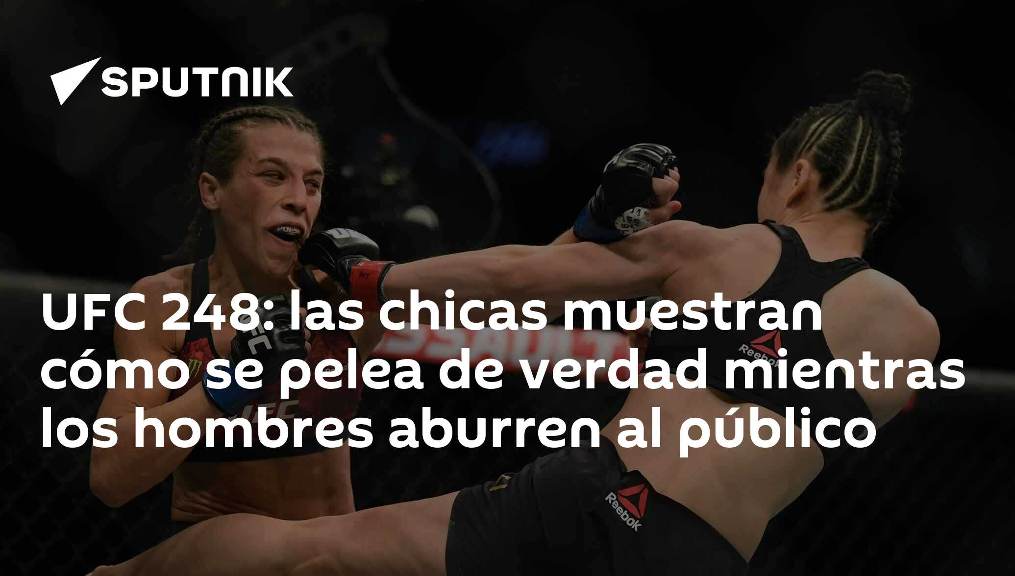 UFC 248: las chicas muestran cómo se pelea de verdad mientras los ...