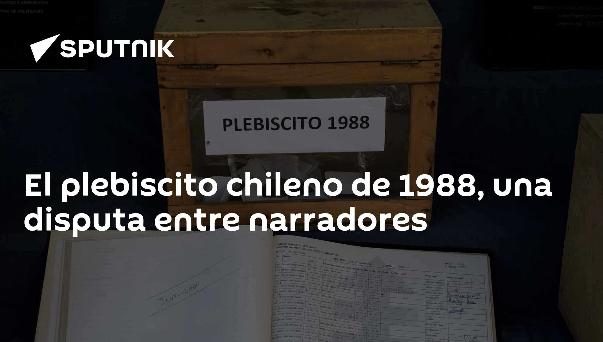 El plebiscito chileno de 1988, una disputa entre narradores - 09.03. ...