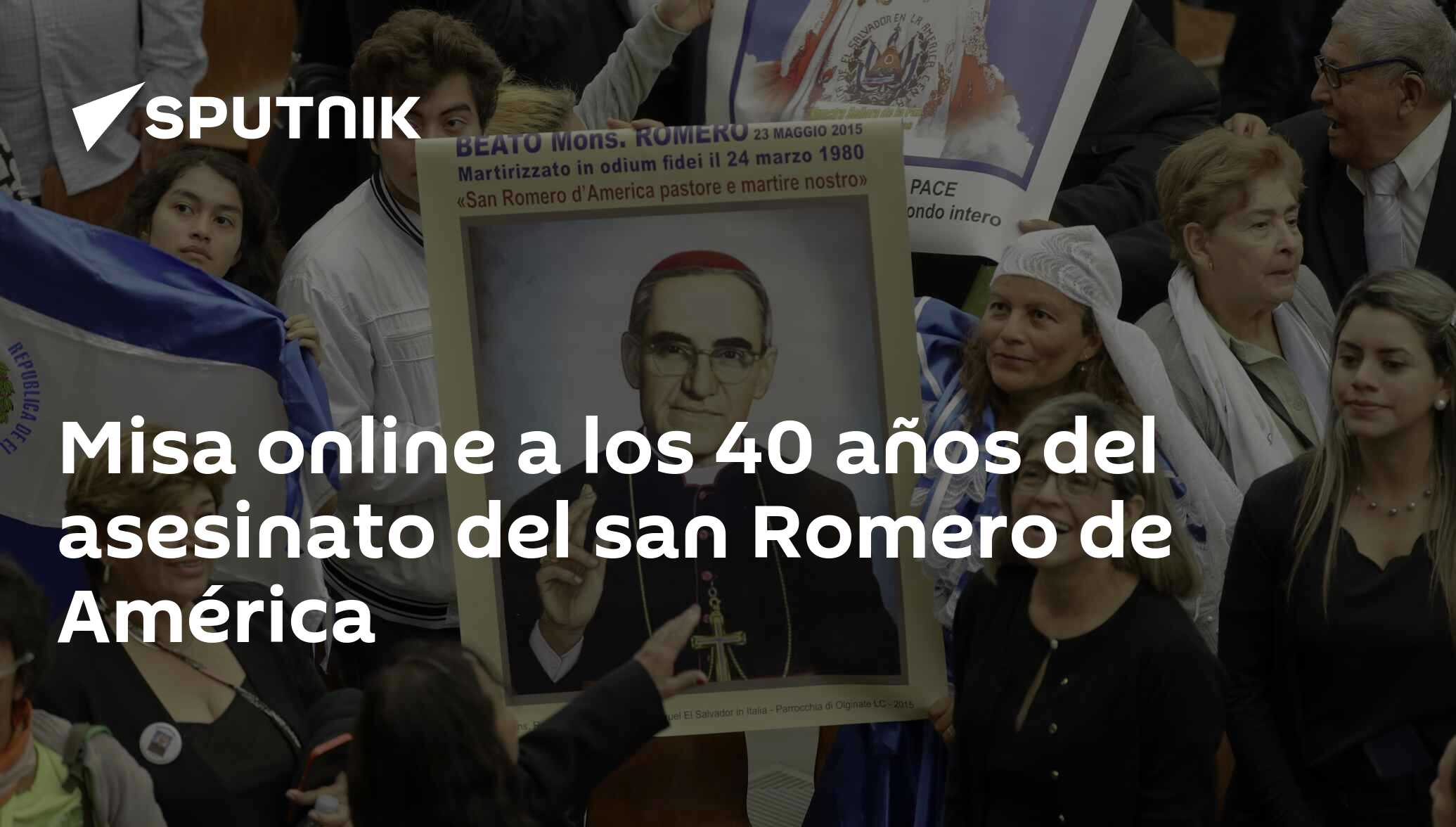Misa online a los 40 años del asesinato del san Romero de América - 24.03.2020, Sputnik Mundo