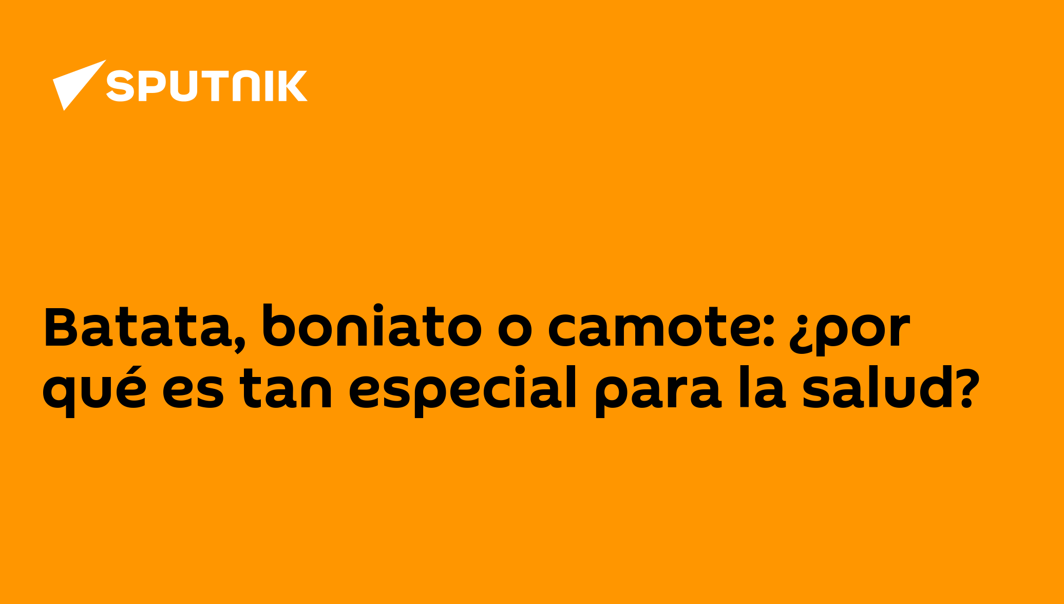 Batata, boniato o camote: ¿por qué es tan especial para la salud? - 26. ...