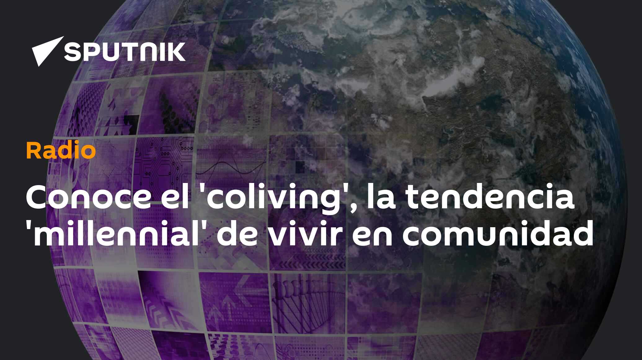 Conoce el 'coliving', la tendencia 'millennial' de vivir en comunidad - 15.05.2020, Sputnik Mundo