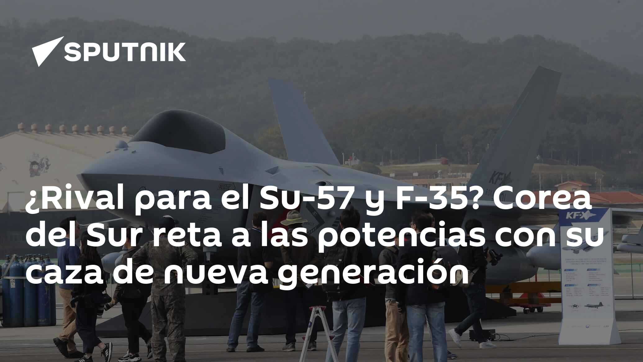 ¿Rival para el Su-57 y F-35? Corea del Sur reta a las potencias con su ...