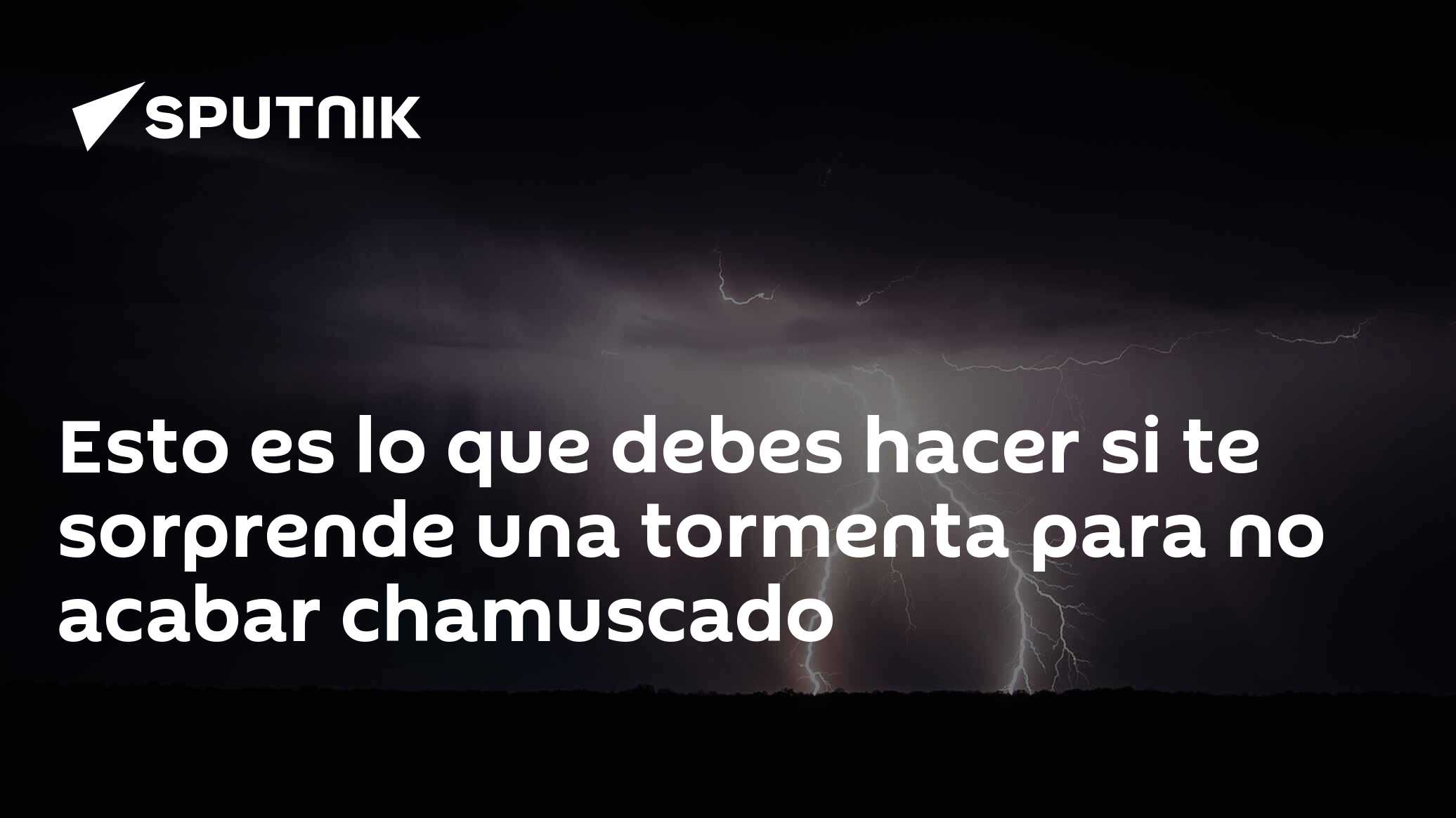 Esto es lo que debes hacer si te sorprende una tormenta para no acabar ...