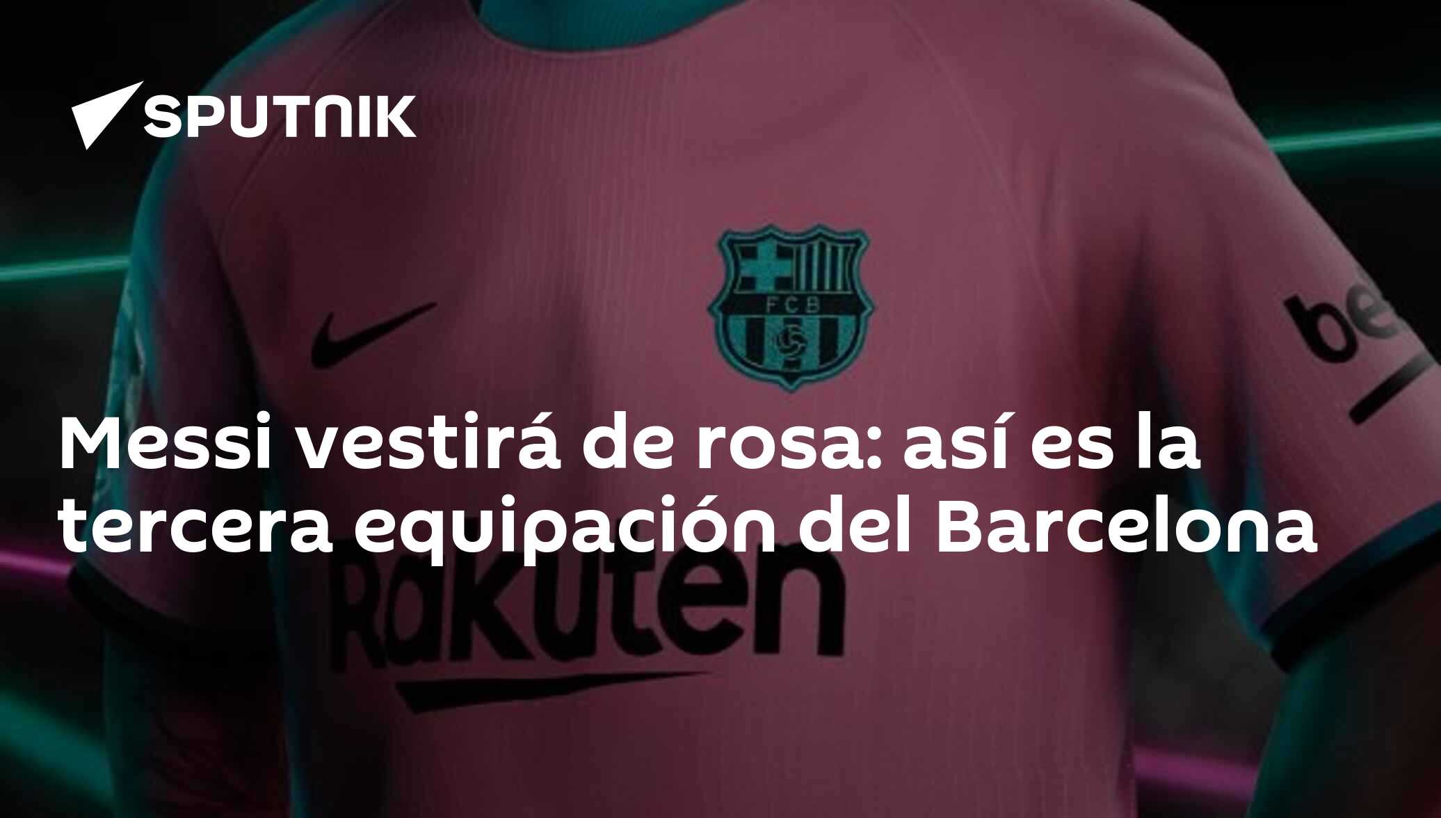 Messi vestirá de rosa: así es la tercera equipación del Barcelona - 07. ...
