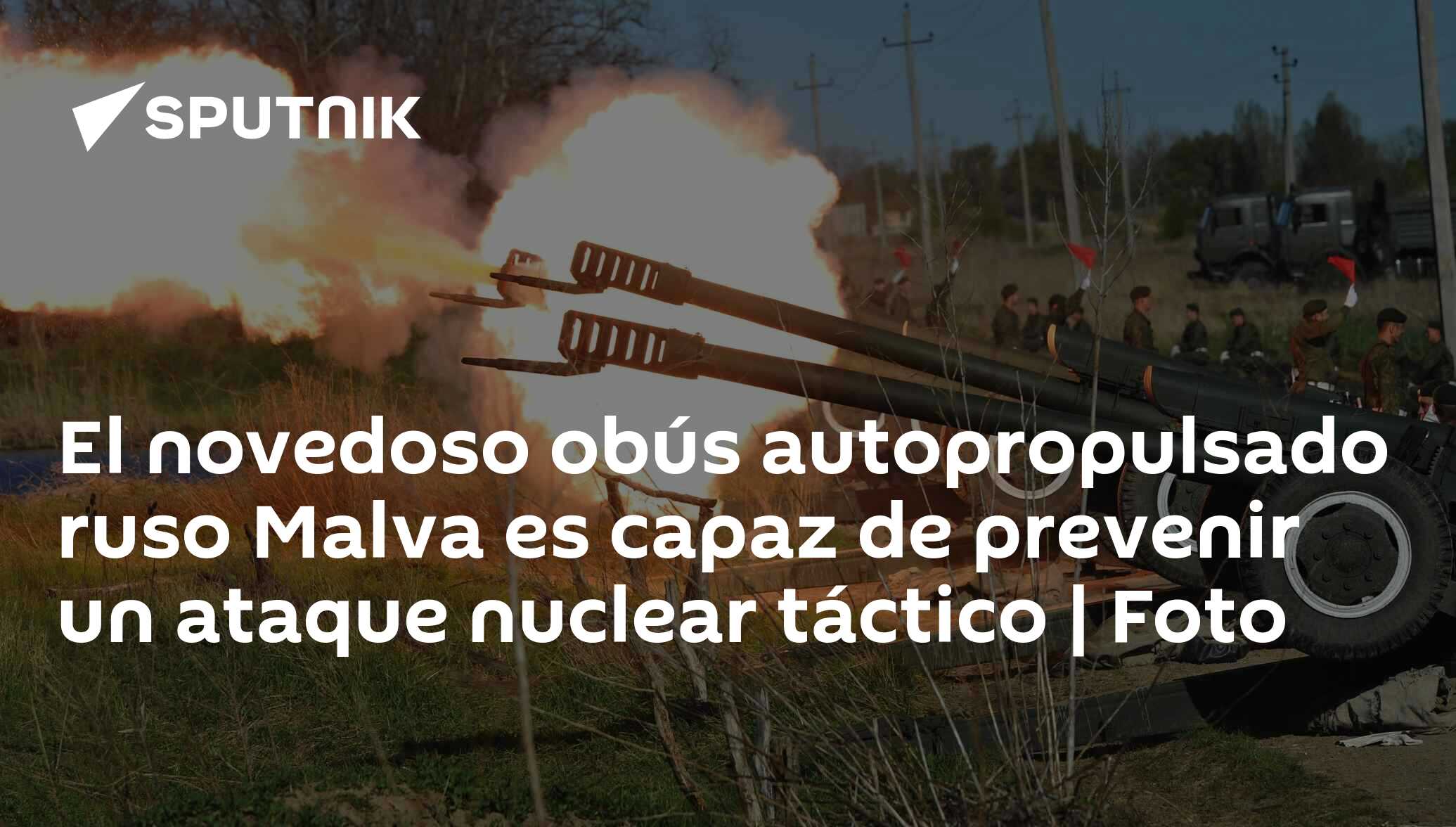 El novedoso obús autopropulsado ruso Malva es capaz de prevenir un ...