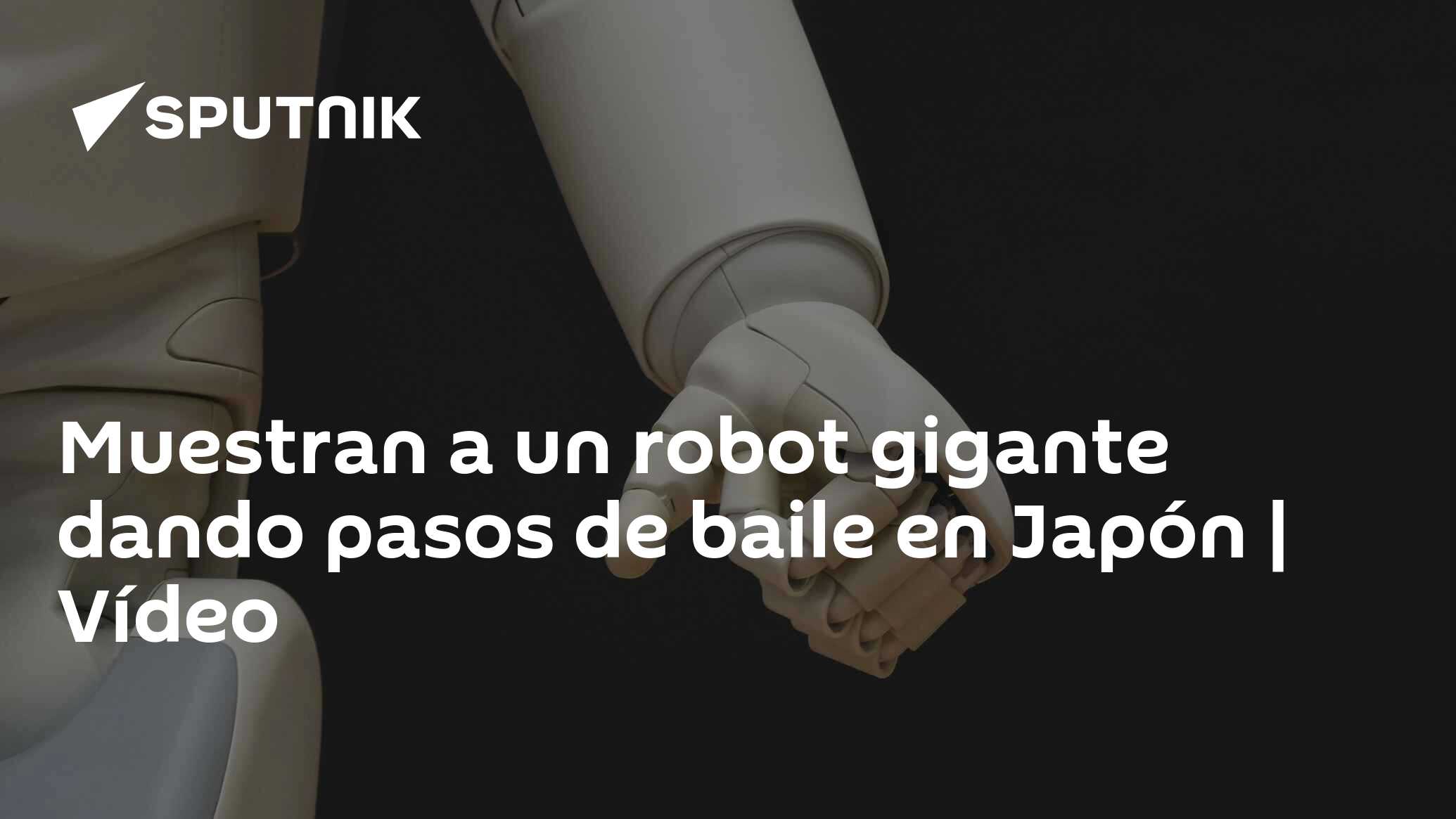 Muestran a un robot gigante dando pasos de baile en Japón | Vídeo - 25. ...