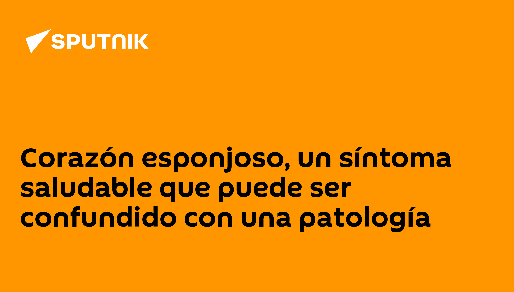 Corazón esponjoso, un síntoma saludable que puede ser confundido con ...
