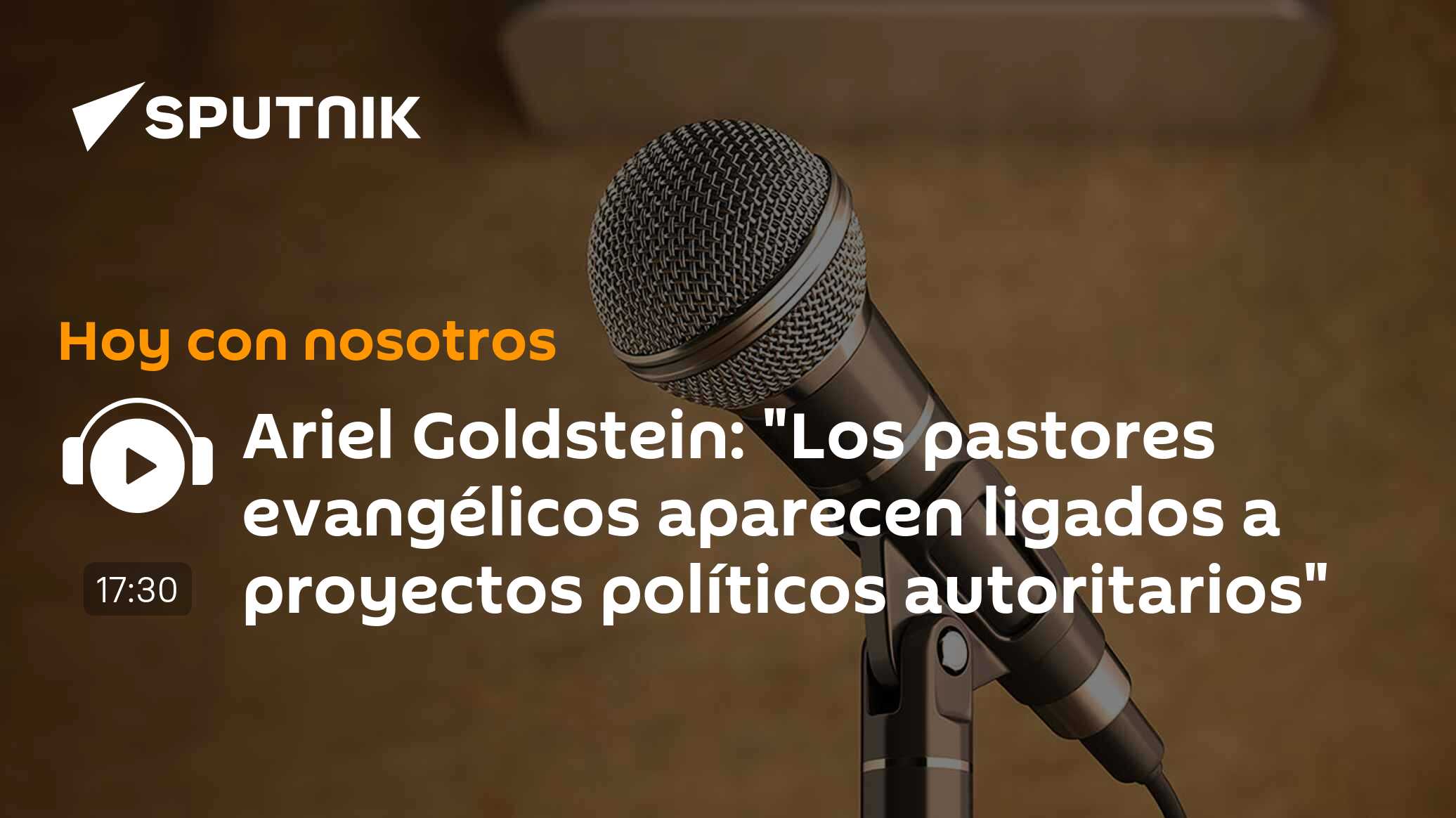 Ariel Goldstein: "Los pastores evangélicos aparecen ligados a proyectos ...