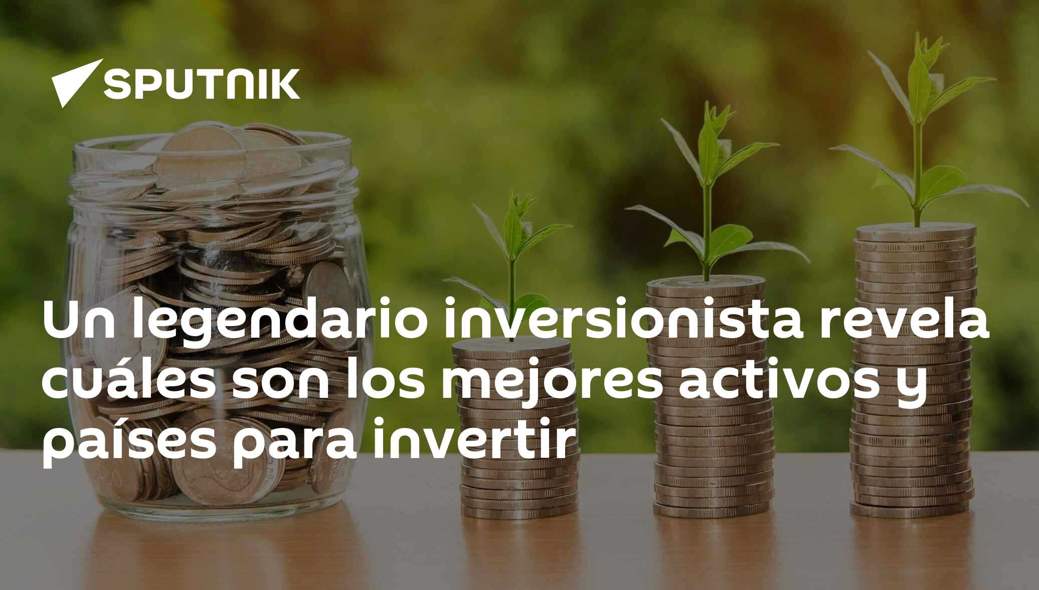 Un legendario inversionista revela cuáles son los mejores activos y ...