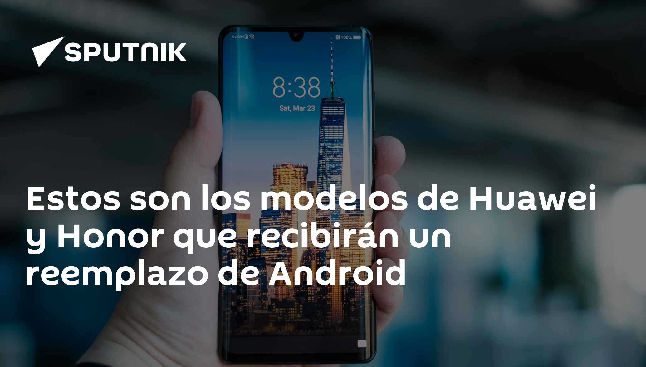 Estos son los modelos de Huawei y Honor que recibirán un reemplazo de ...