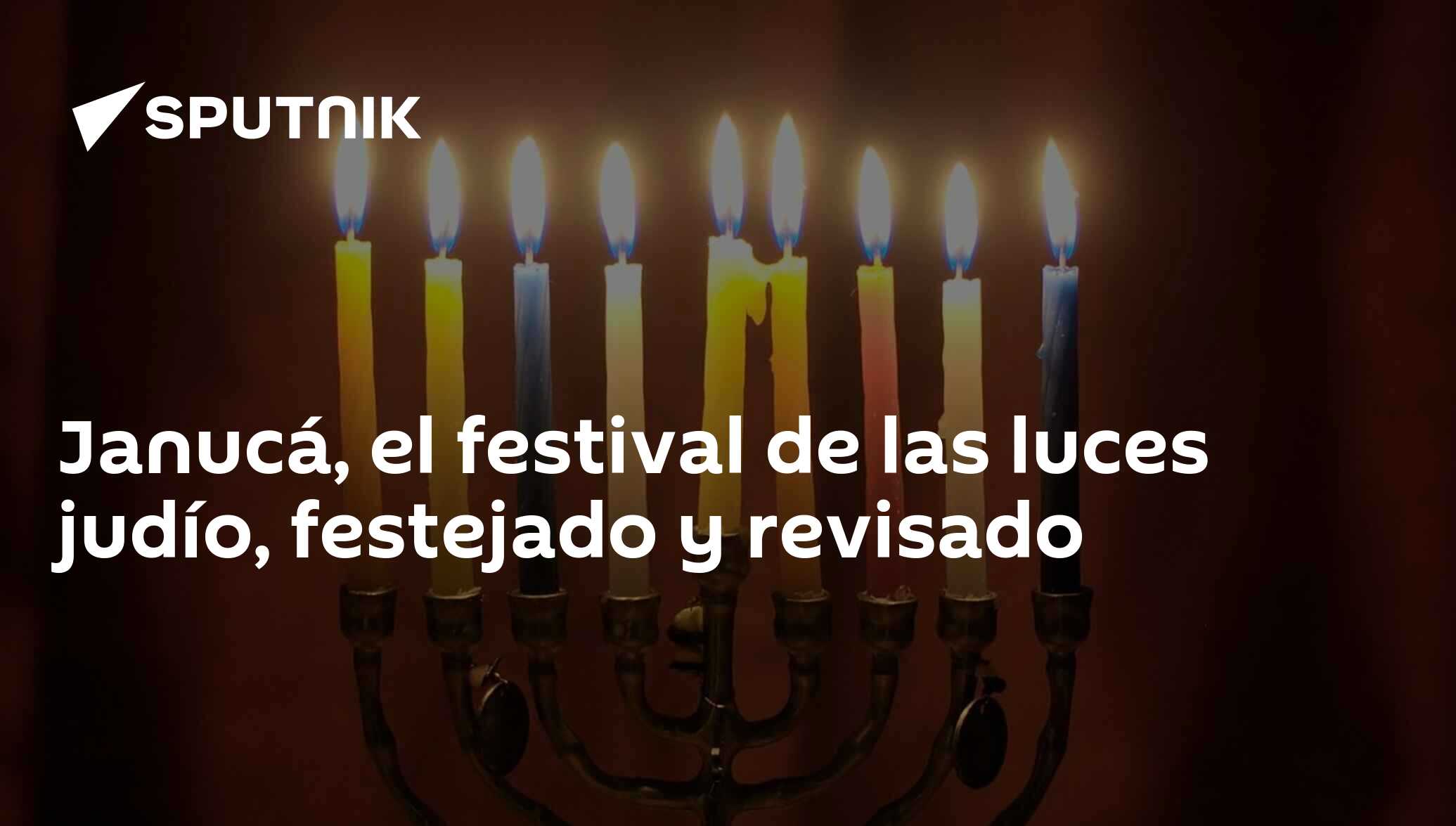 Janucá, el festival de las luces judío, festejado y revisado - 09.12. ...
