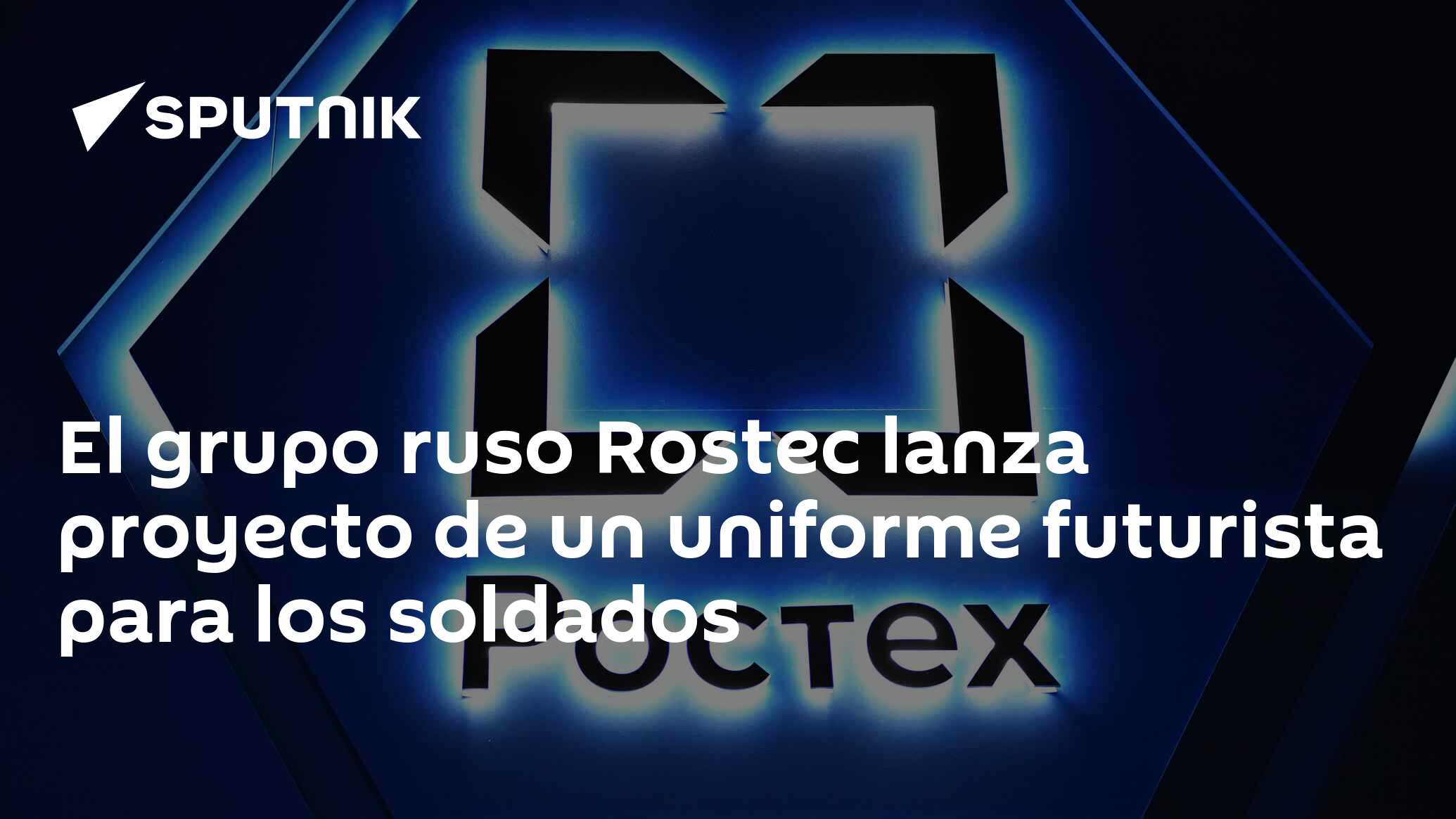 El grupo ruso Rostec lanza proyecto de un uniforme futurista para los soldados - 29.01.2021 ...