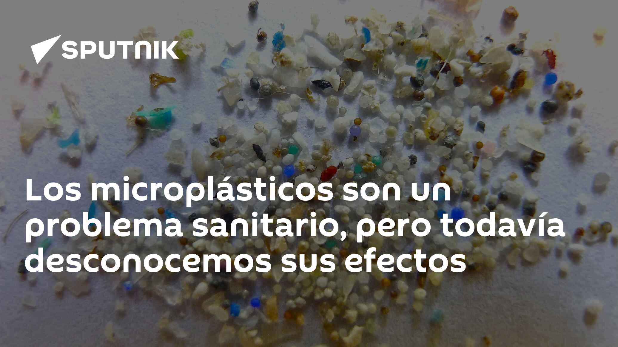 Los microplásticos son un problema sanitario, pero todavía desconocemos ...