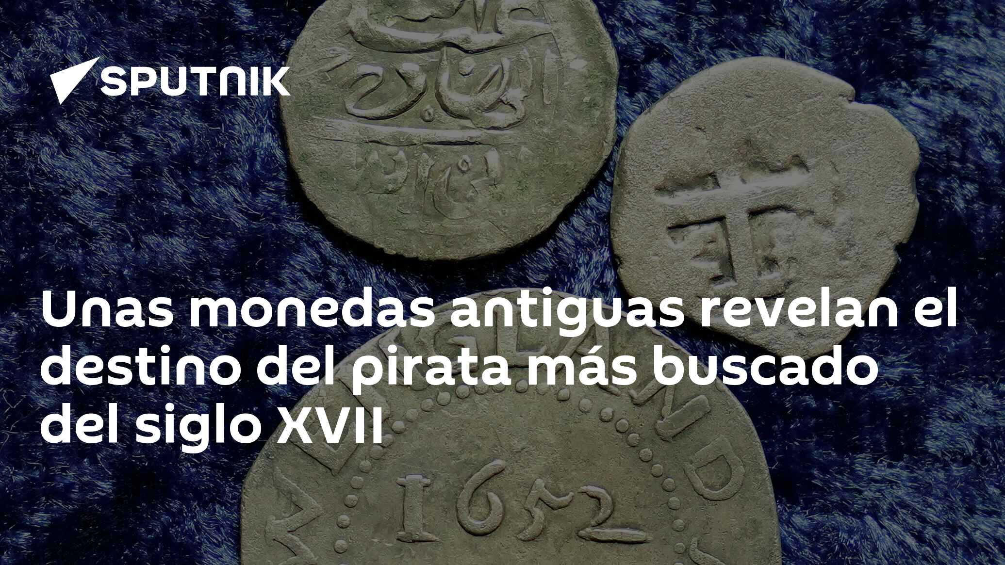 Unas monedas antiguas revelan el destino del pirata más buscado del ...