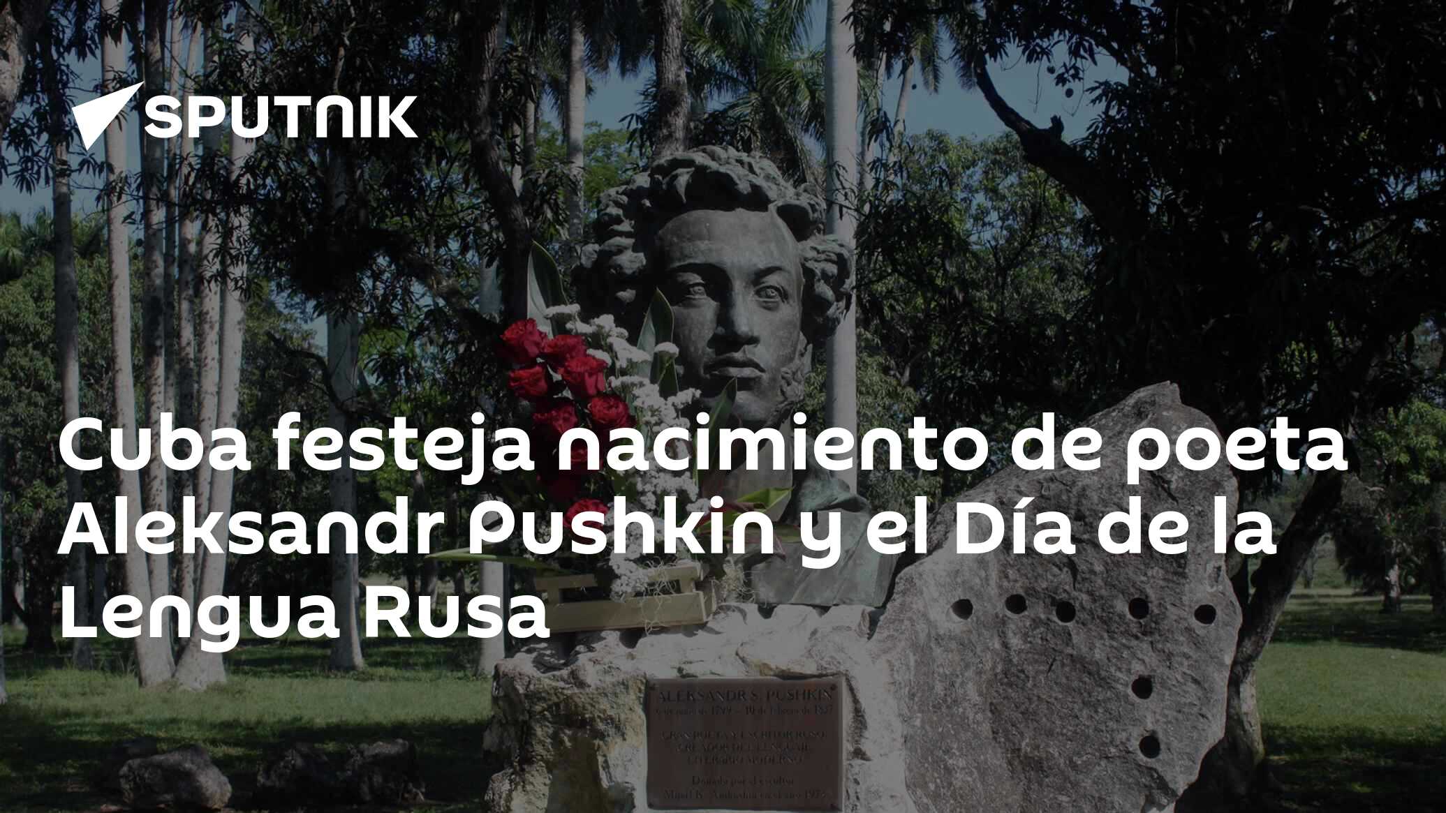 Cuba festeja nacimiento de poeta Aleksandr Pushkin y el Día de la ...