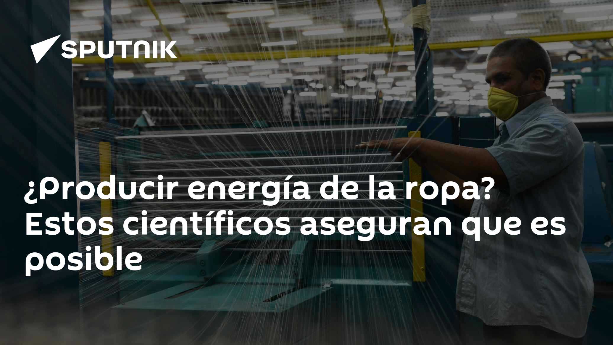 ¿Producir energía de la ropa? Estos científicos aseguran que es posible ...
